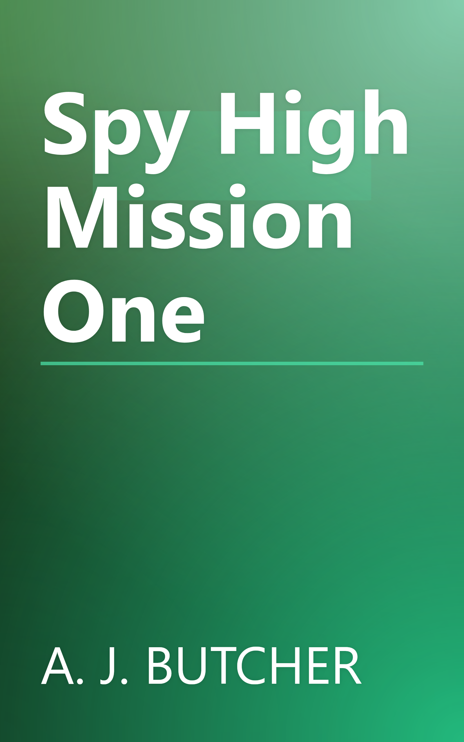 Spy High Mission One book cover