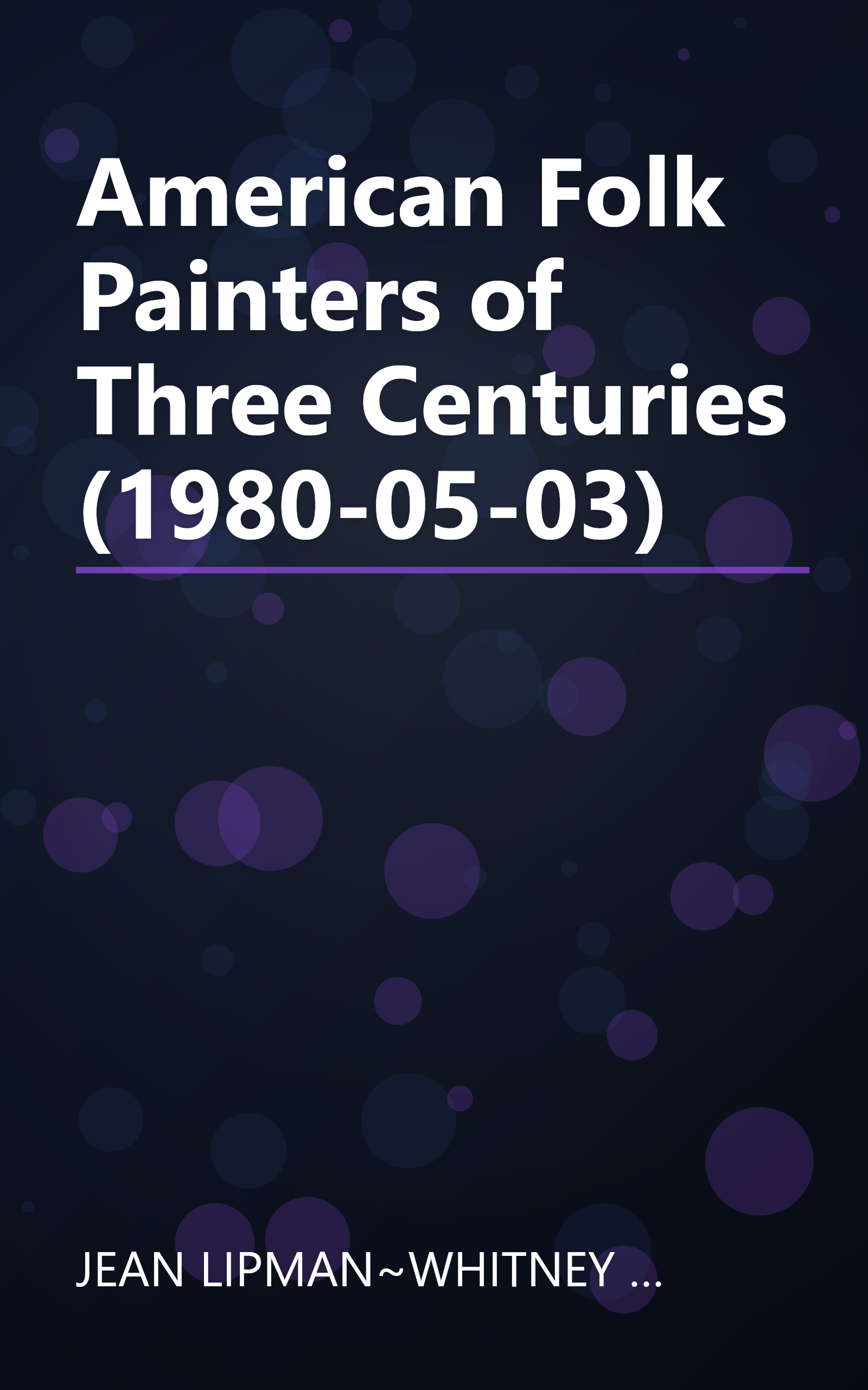 American Folk Painters of Three Centuries (1980-05-03) book cover