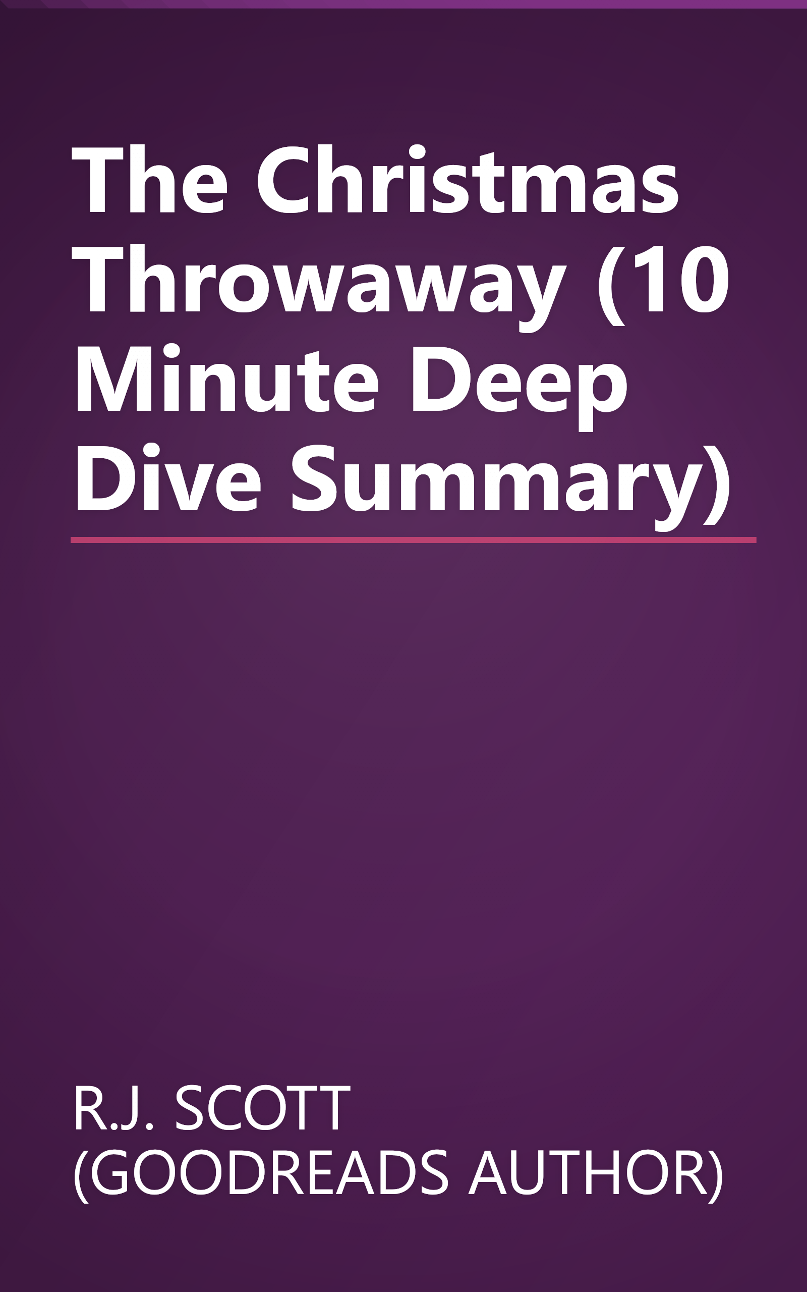 The Christmas Throwaway (10 Minute   Deep Dive Summary) book cover