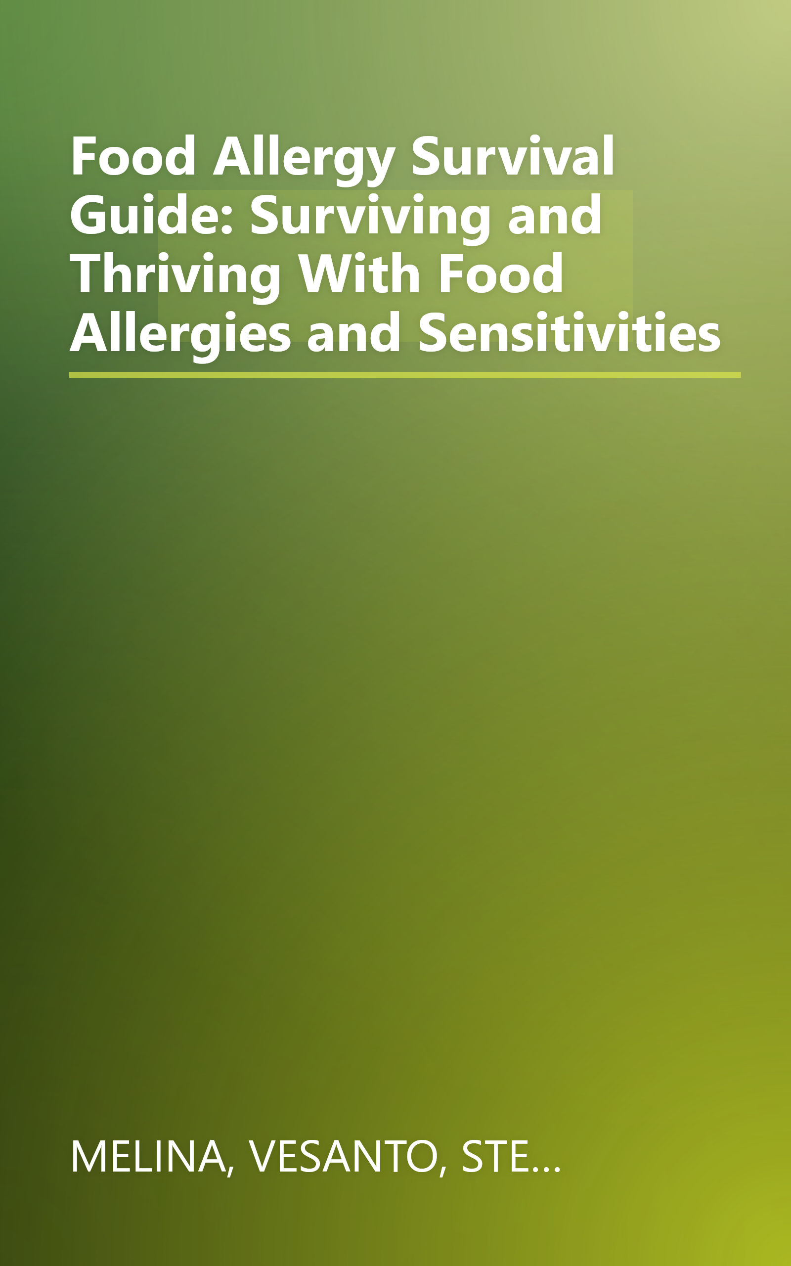Food Allergy Survival Guide: Surviving and Thriving With Food Allergies and Sensitivities book cover