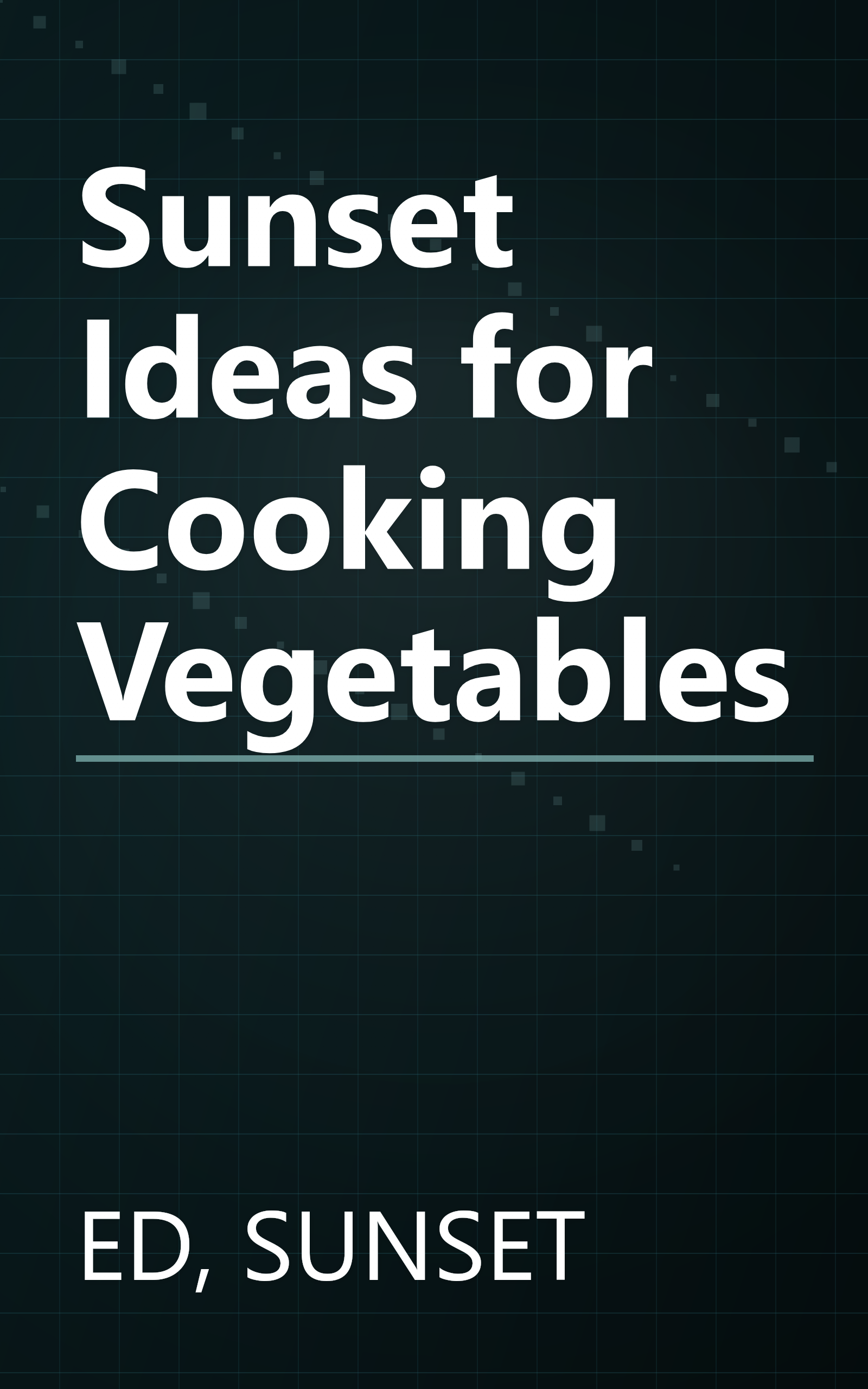 Sunset Ideas for Cooking Vegetables book cover