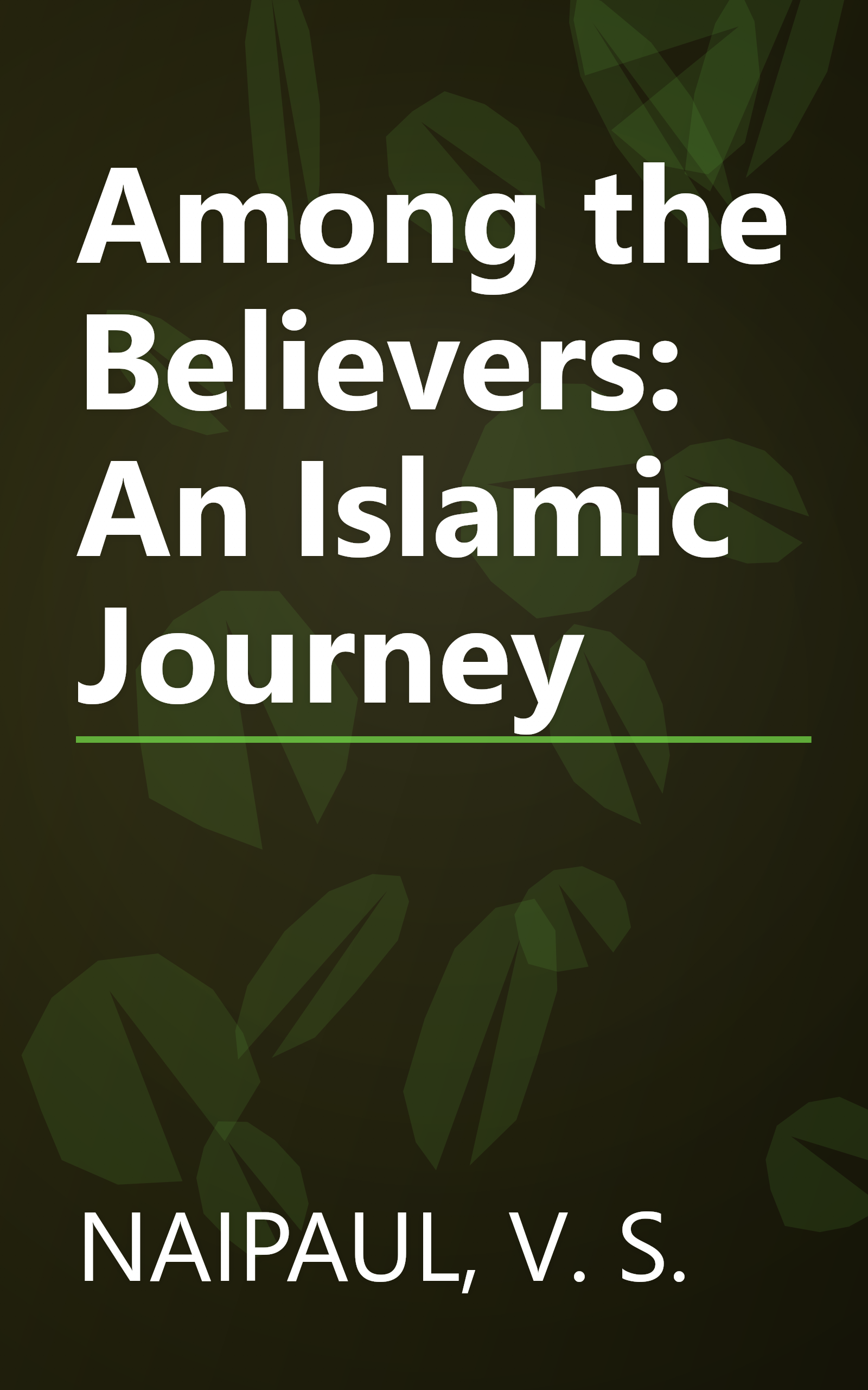 Among the Believers: An Islamic Journey book cover