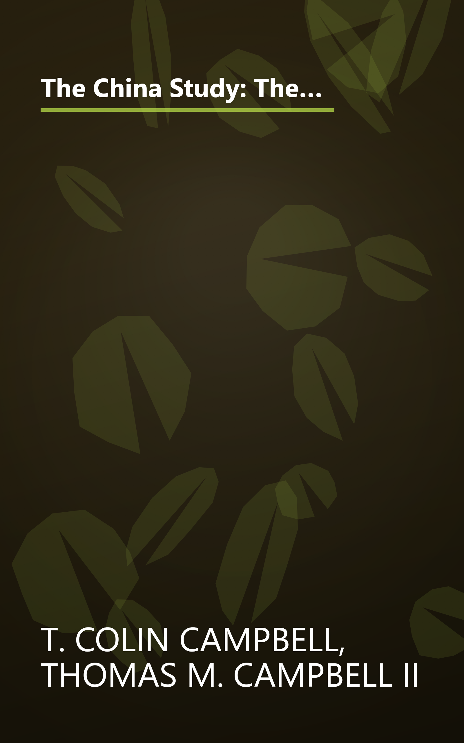 The China Study: The Most Comprehensive Study of Nutrition Ever Conducted and the Startling Implications for Diet, Weight Loss and Long-term Health book cover