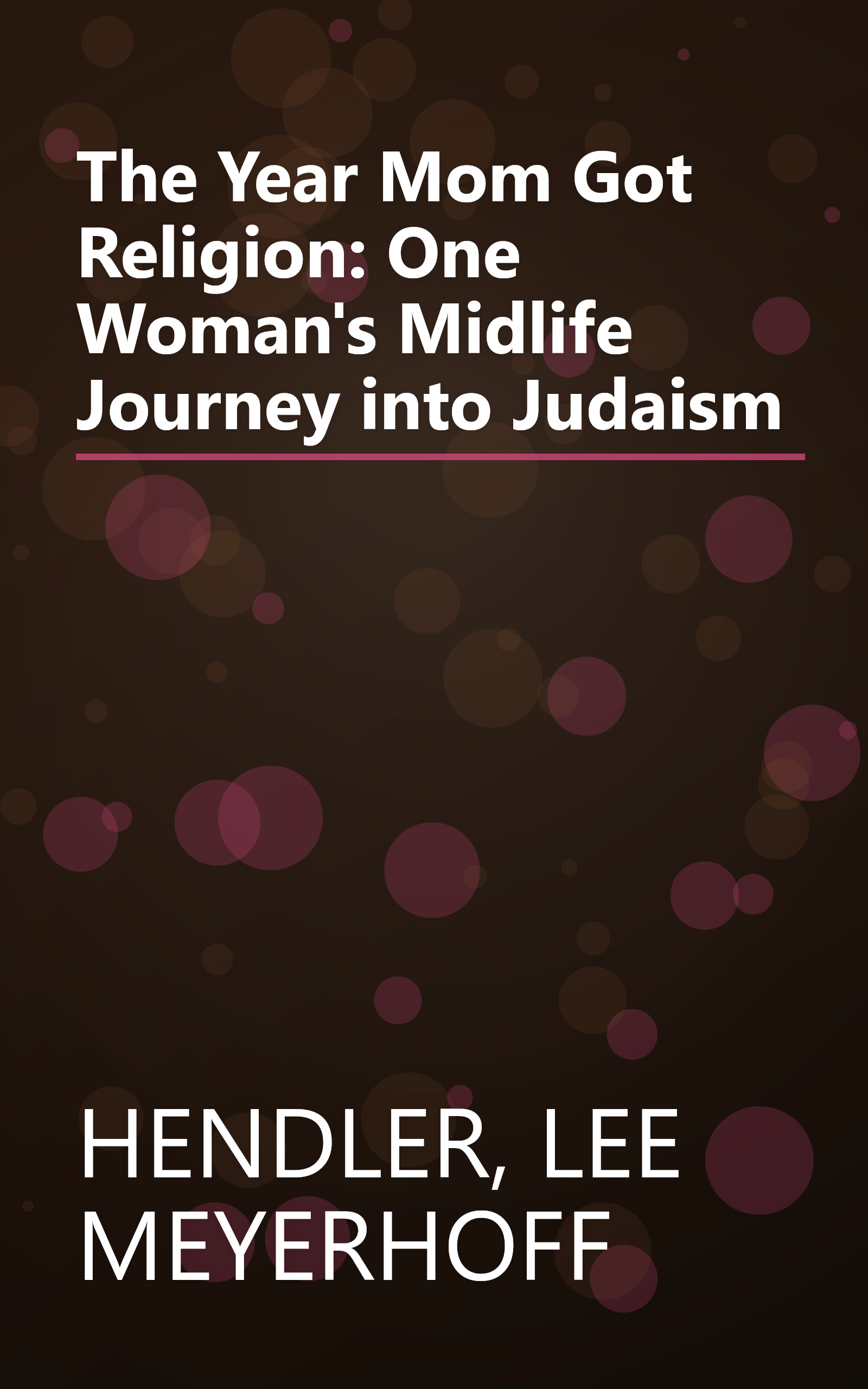 The Year Mom Got Religion: One Woman's Midlife Journey into Judaism book cover