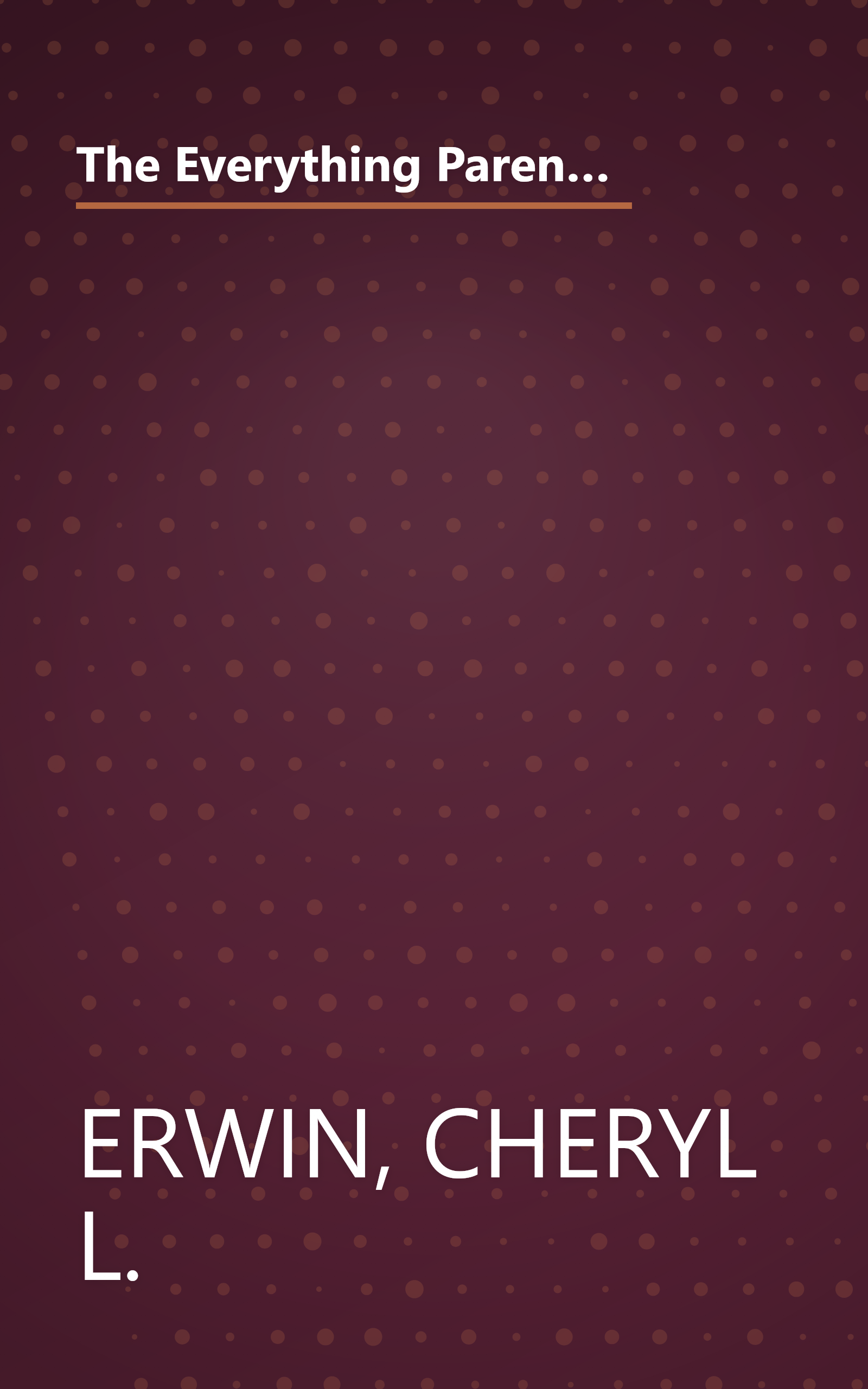 The Everything Parent's Guide To Raising Boys: A Complete Handbook to Develop Confidence, Promote Self-esteem, And Improve Communication book cover