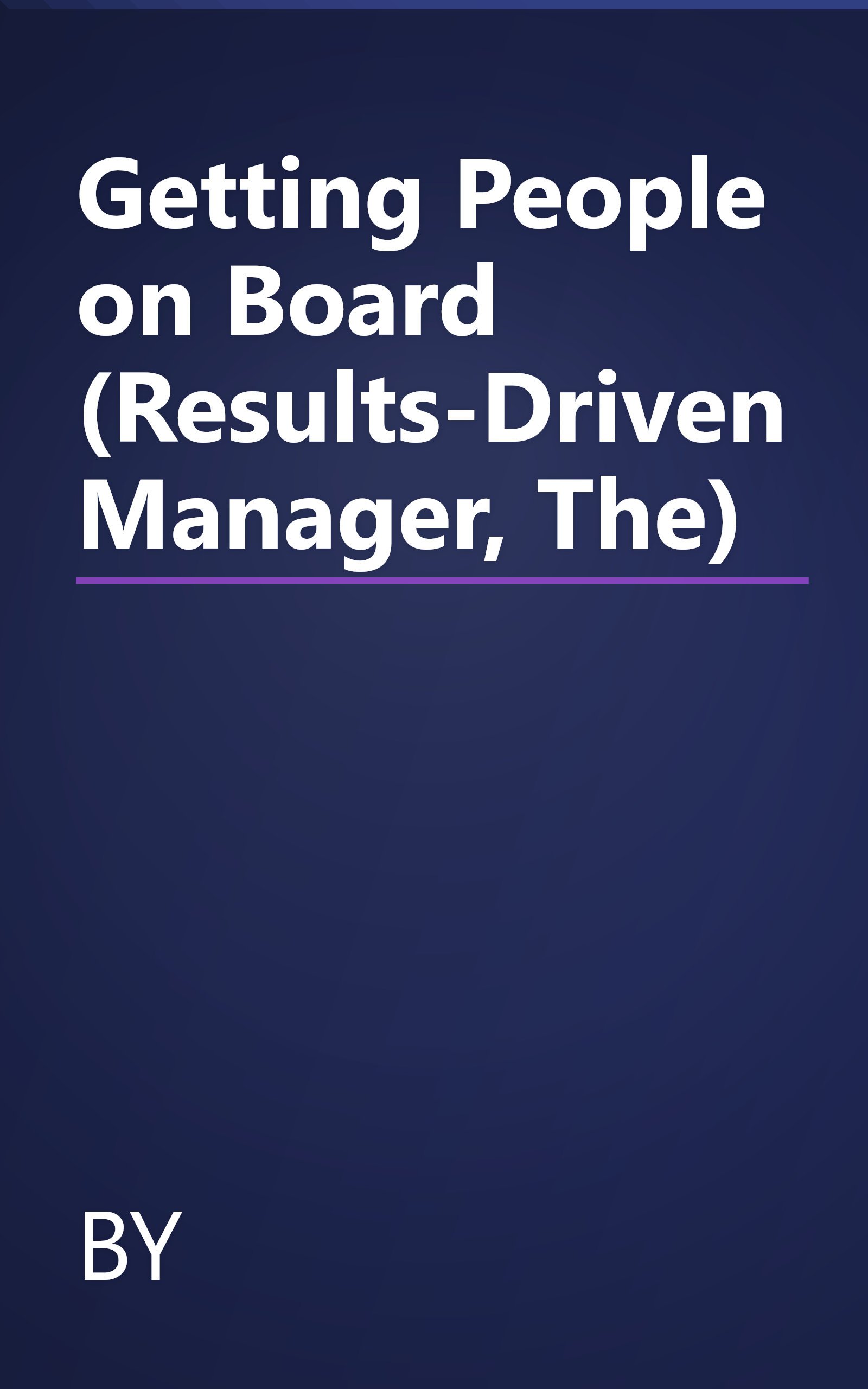 Getting People on Board (Results-Driven Manager, The) book cover