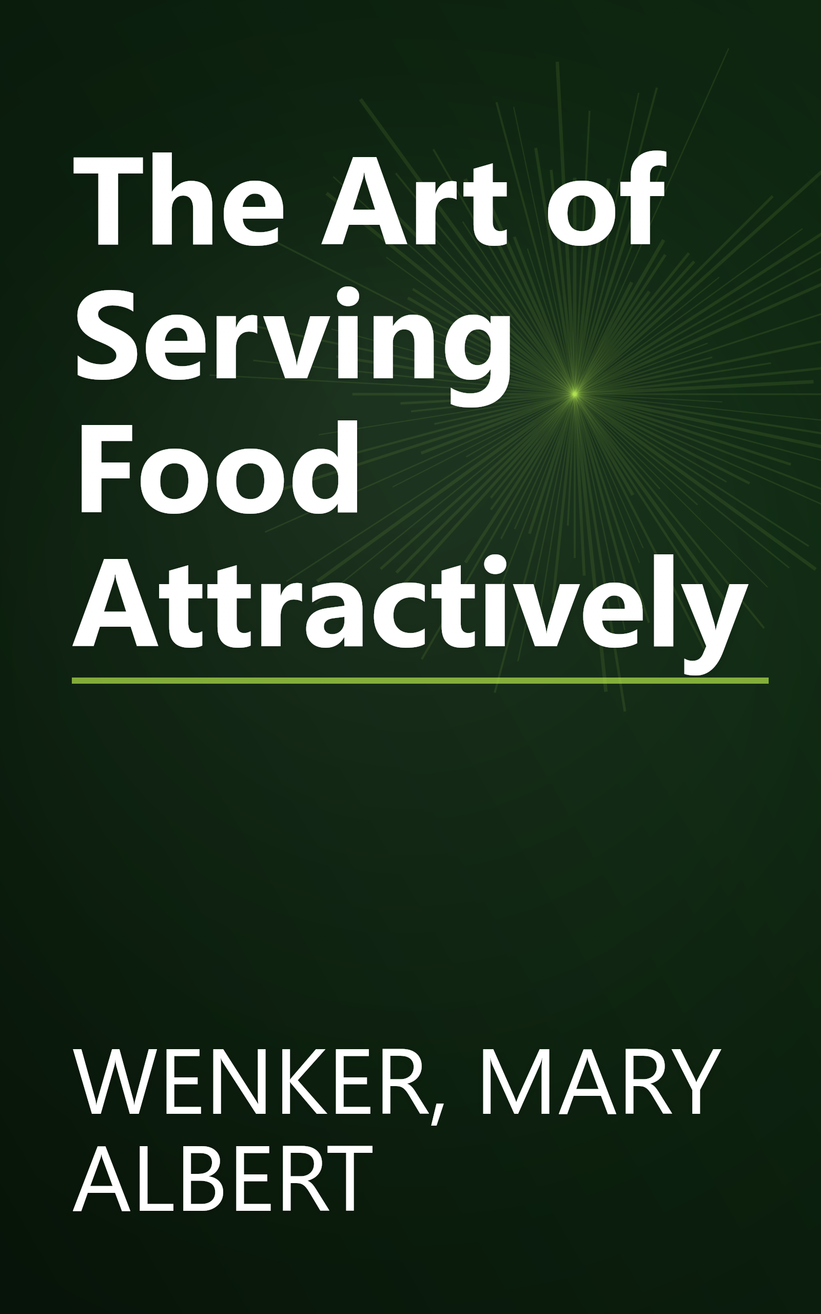 The Art of Serving Food Attractively book cover