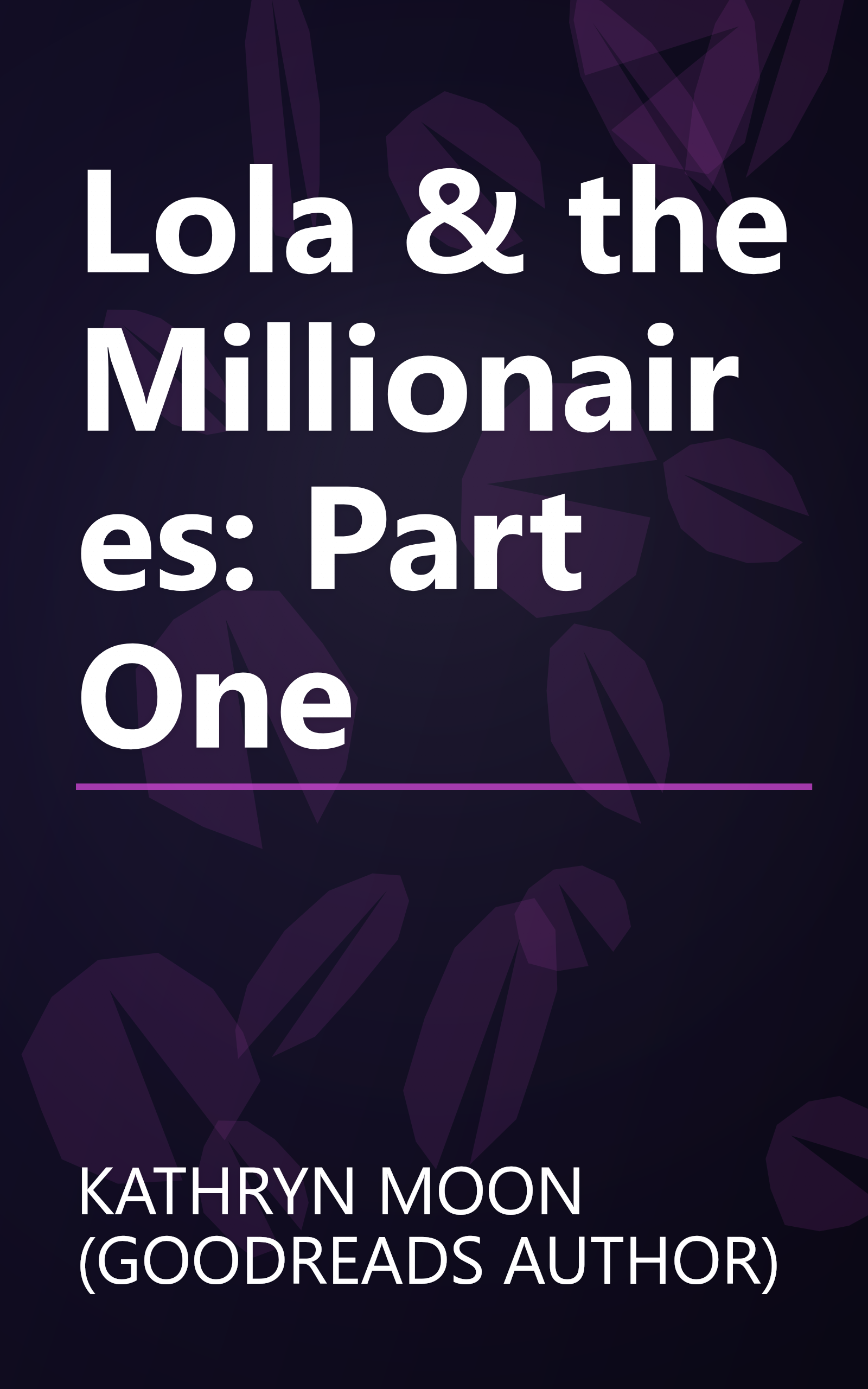 Lola & the Millionaires: Part One book cover