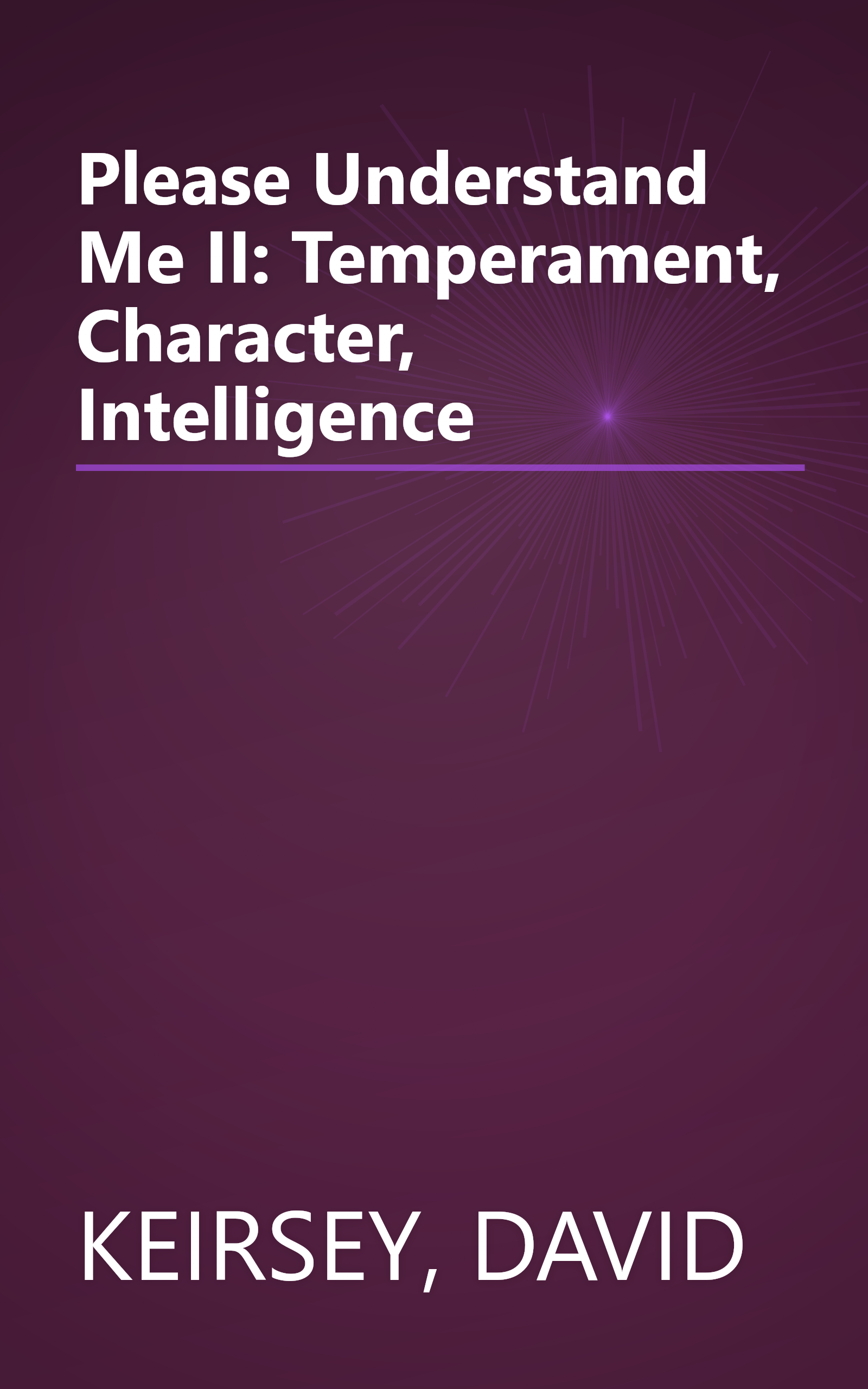 Please Understand Me II: Temperament, Character, Intelligence book cover