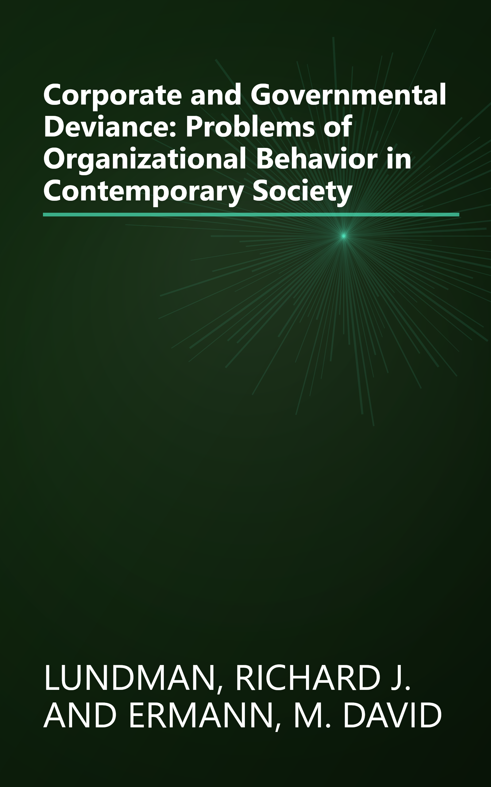 Corporate and Governmental Deviance: Problems of Organizational Behavior in Contemporary Society book cover