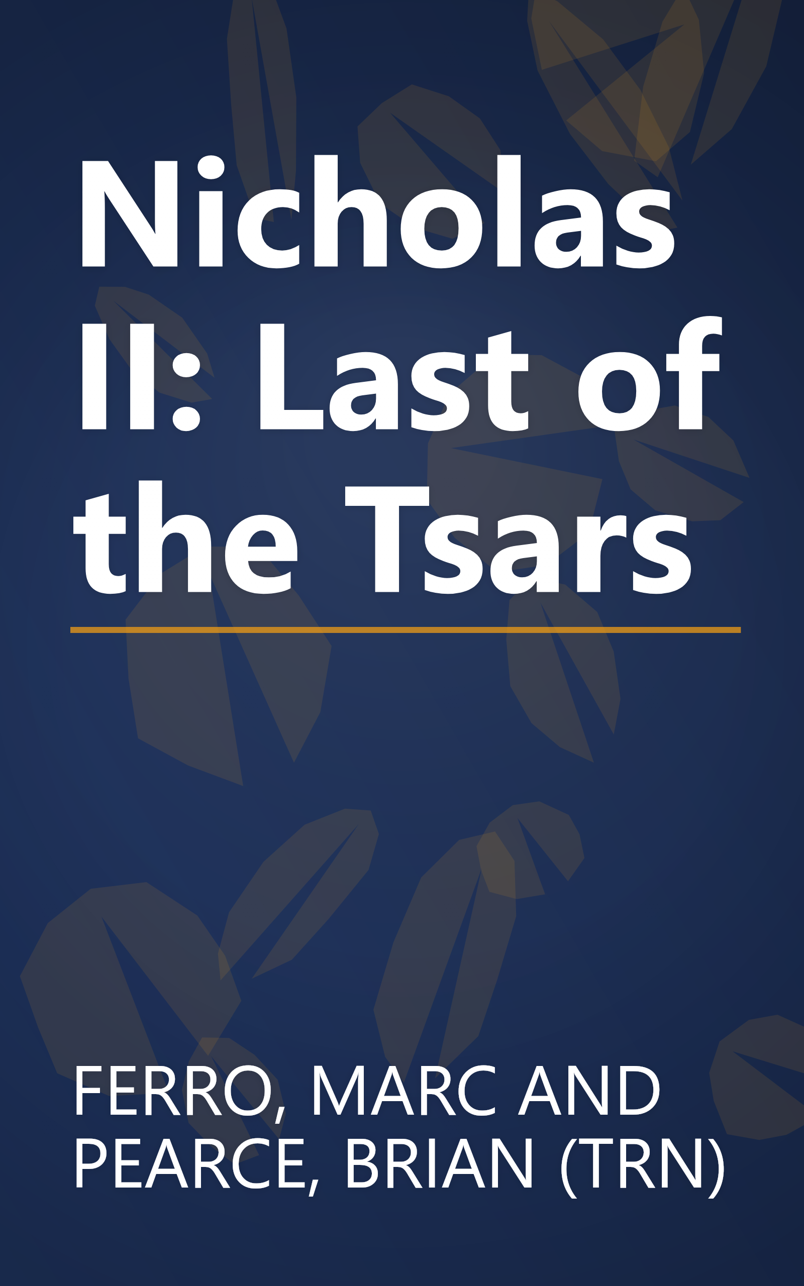 Nicholas II: Last of the Tsars book cover