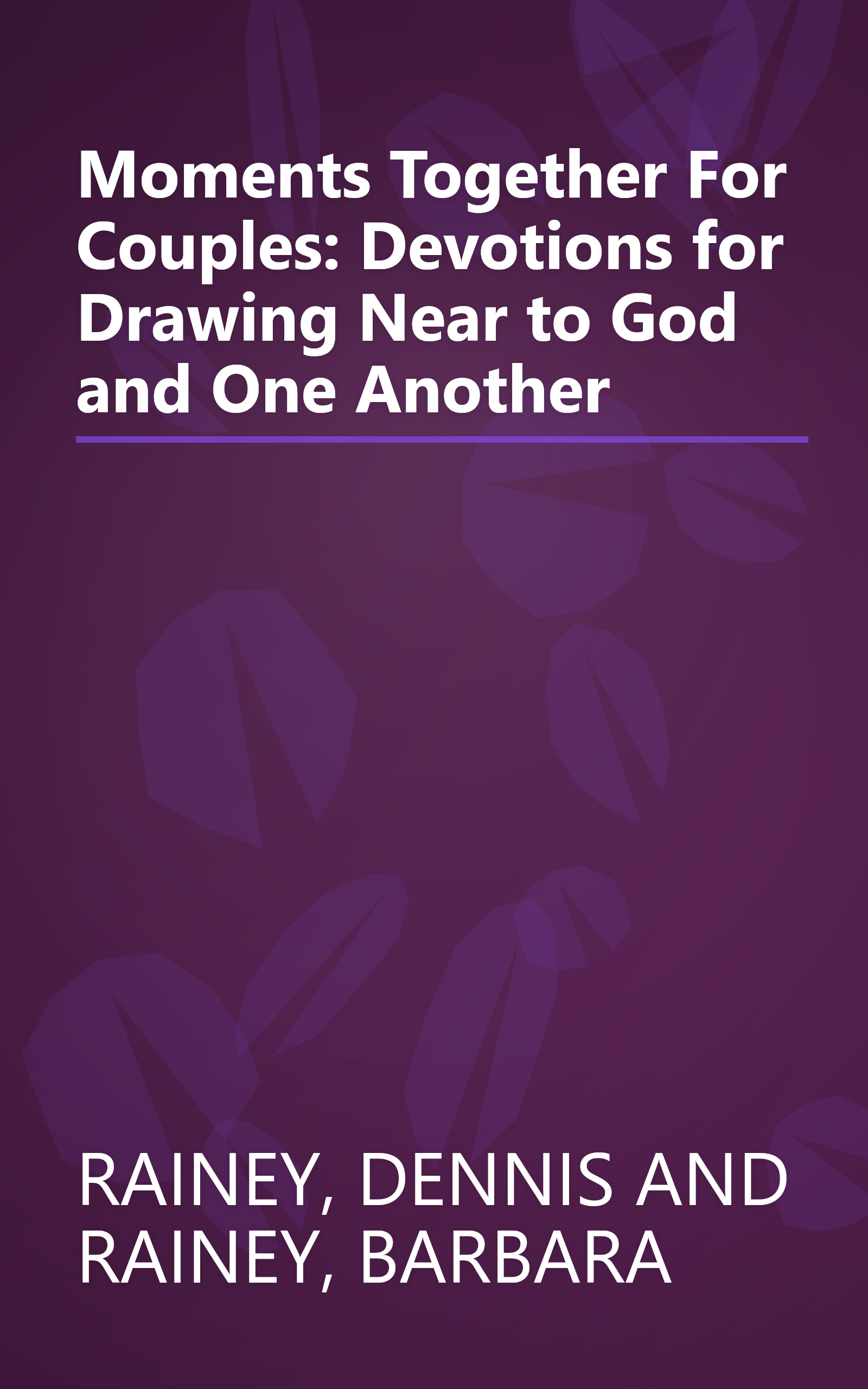 Moments Together For Couples: Devotions for Drawing Near to God and One Another book cover