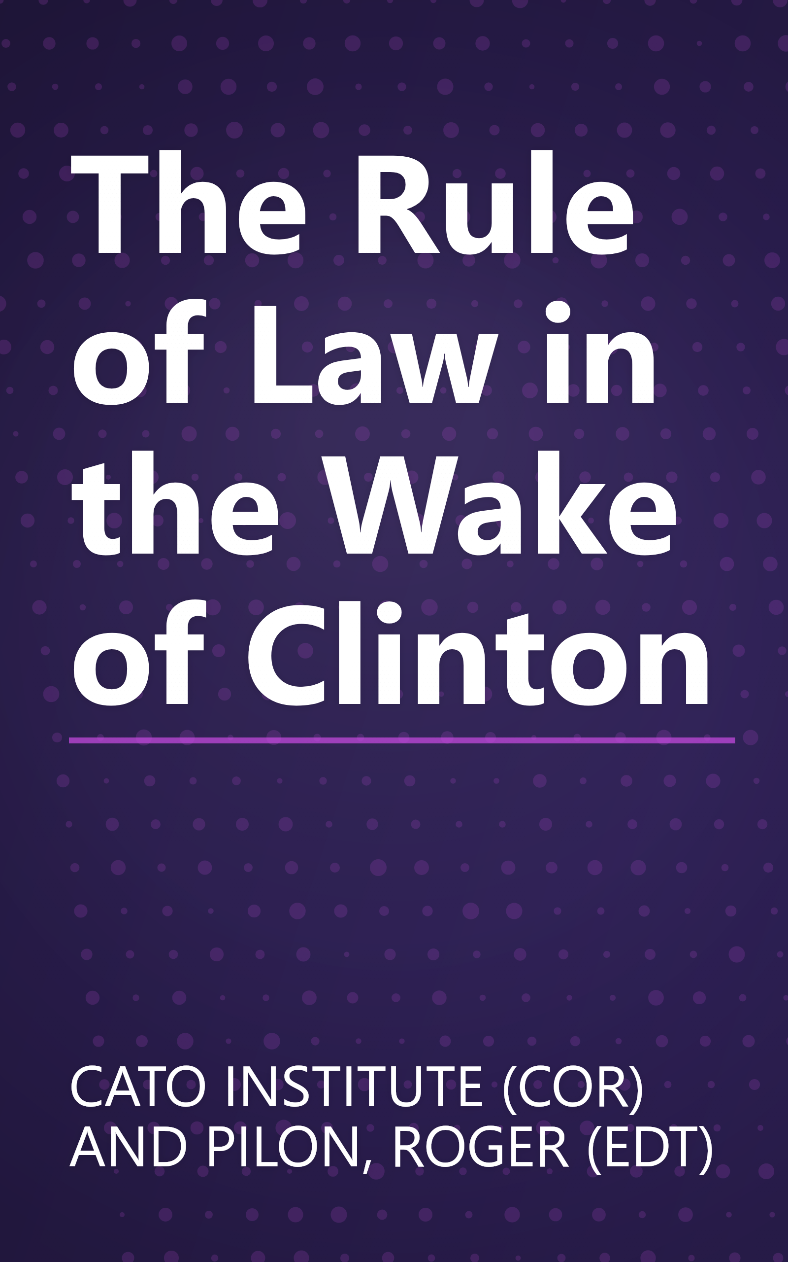 The Rule of Law in the Wake of Clinton book cover