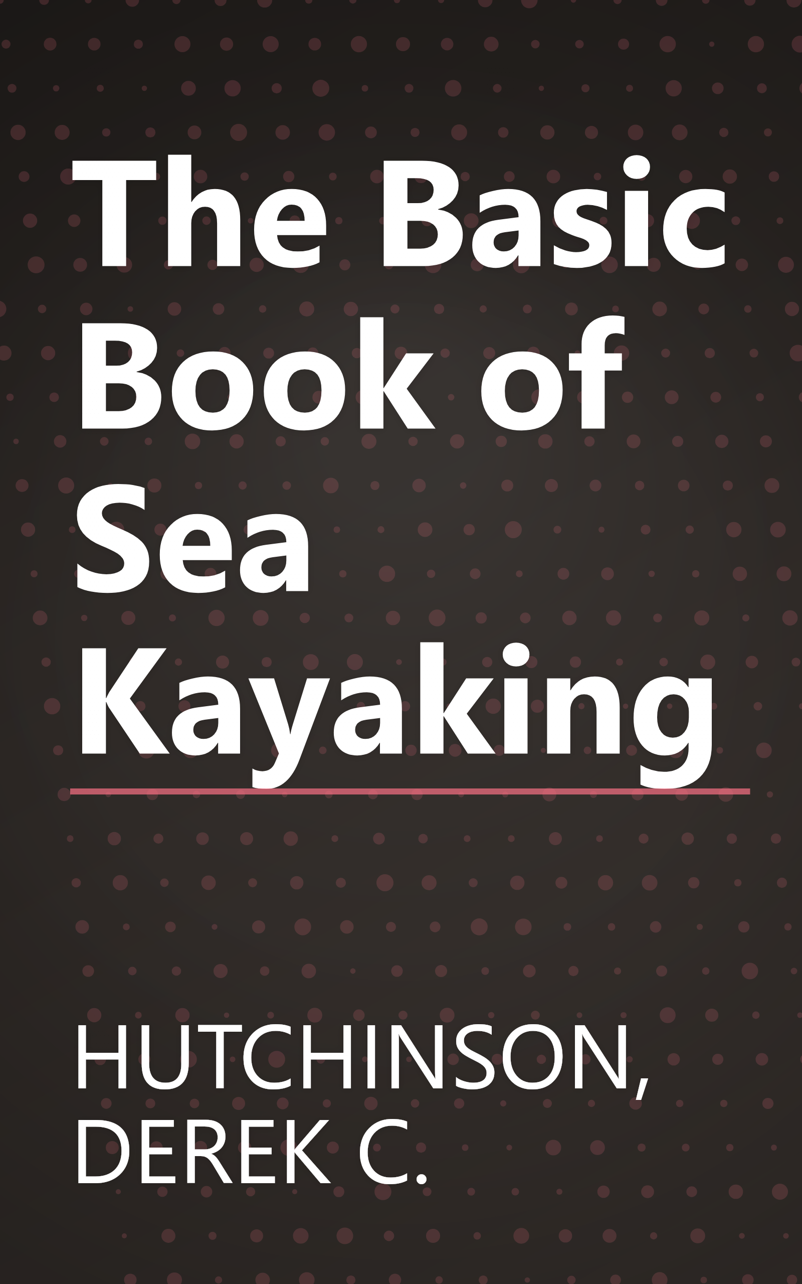 The Basic Book of Sea Kayaking book cover