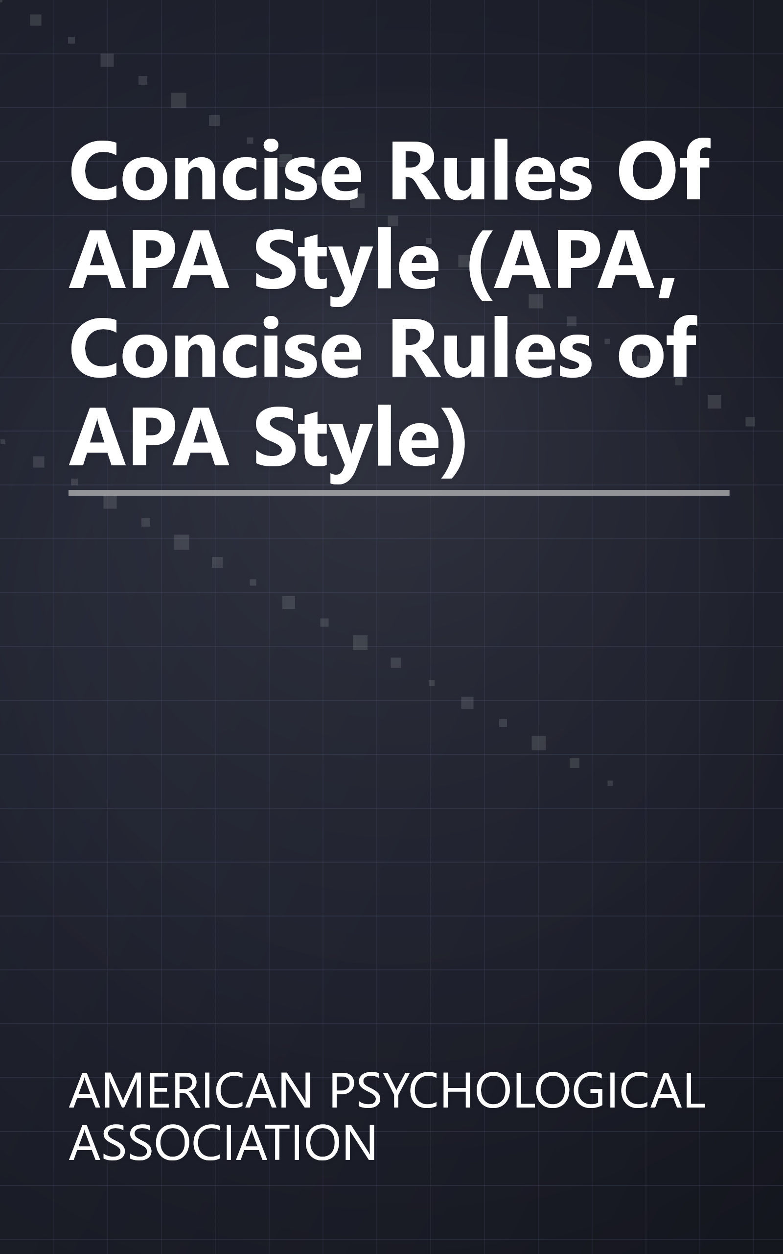 Concise Rules Of APA Style (APA, Concise Rules of APA Style) book cover