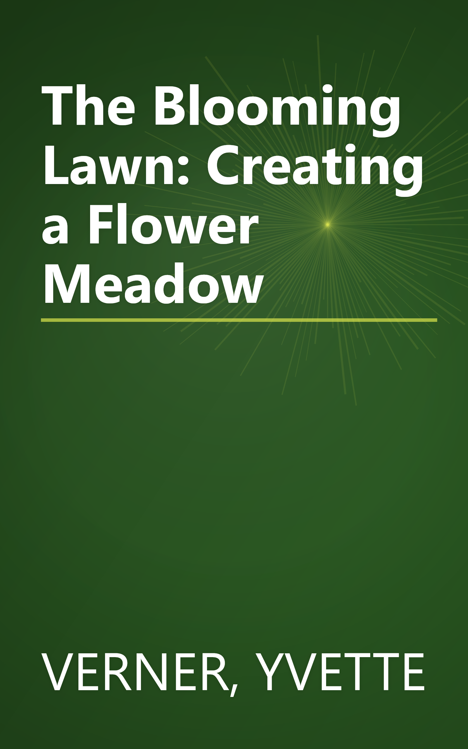 The Blooming Lawn: Creating a Flower Meadow book cover