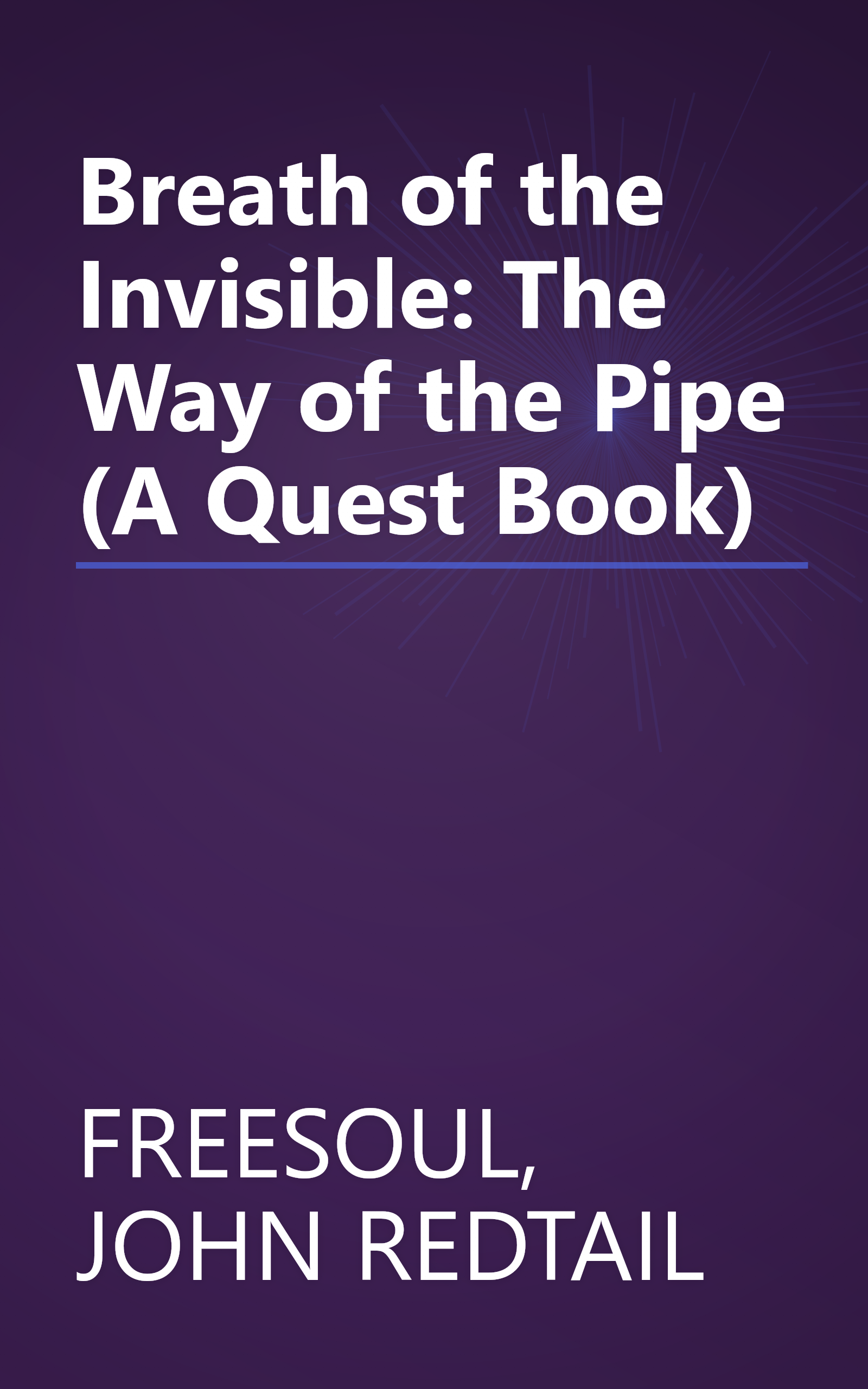 Breath of the Invisible: The Way of the Pipe (A Quest Book) book cover