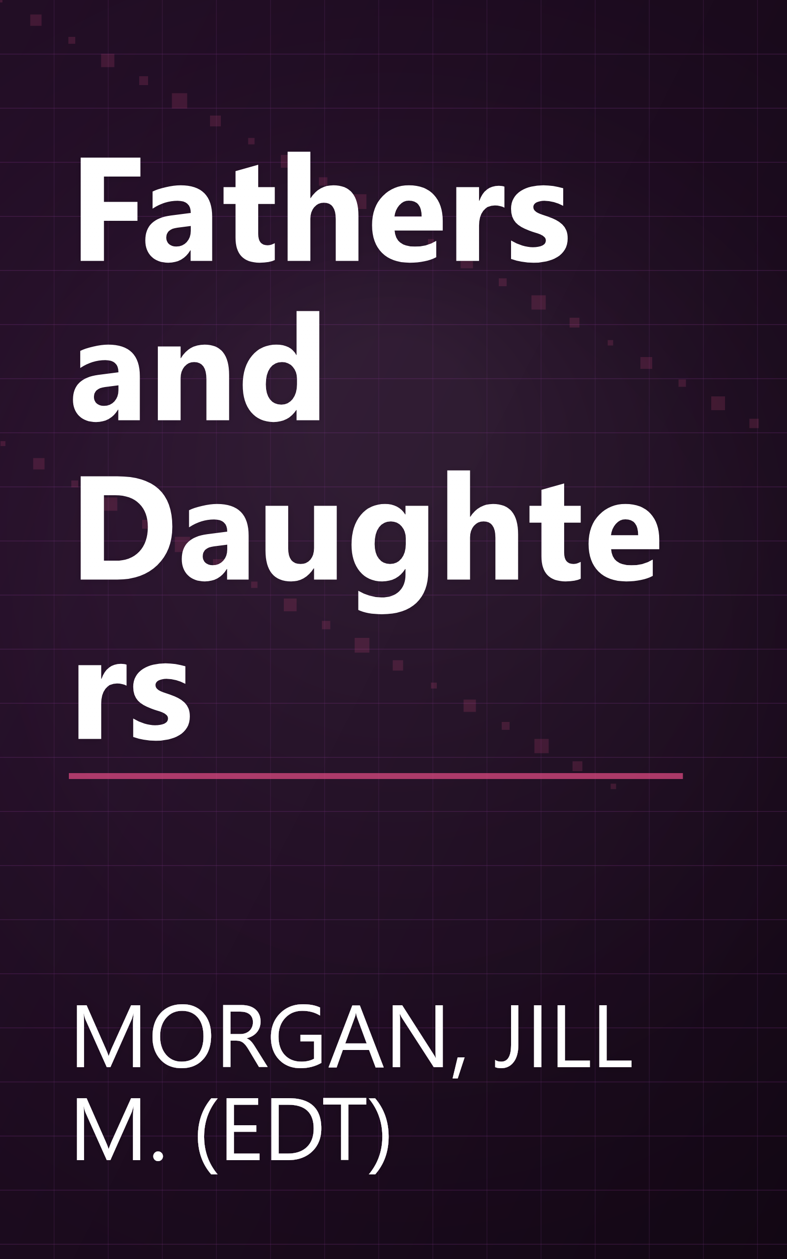 Fathers and Daughters book cover