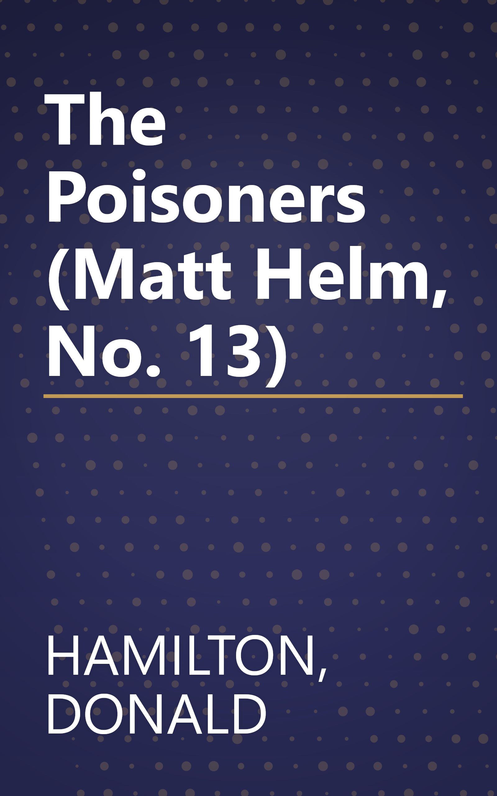 The Poisoners (Matt Helm, No. 13) book cover
