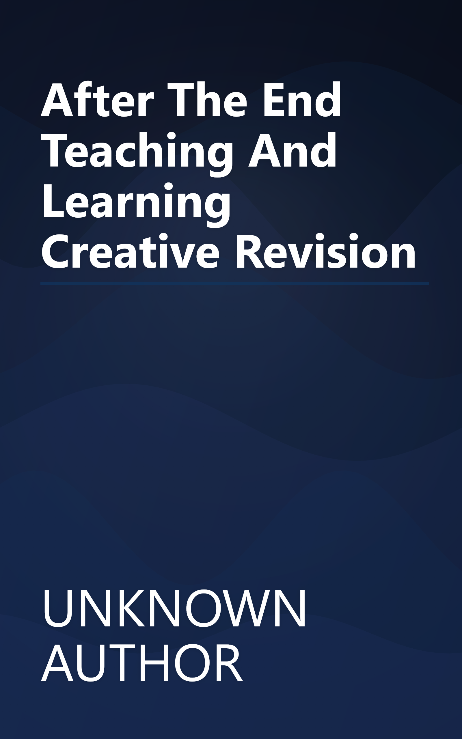 After  The End   Teaching And Learning Creative Revision book cover