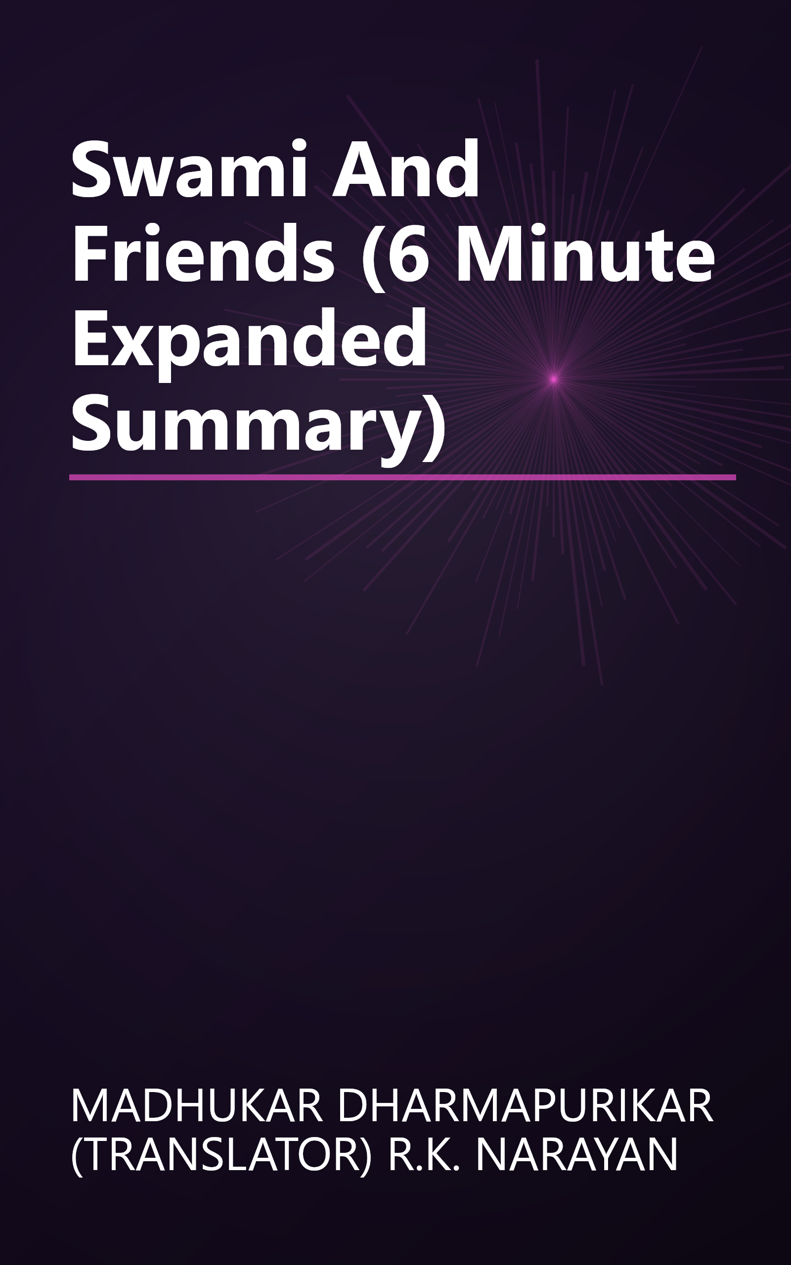 Swami And Friends (6 Minute   Expanded Summary) book cover