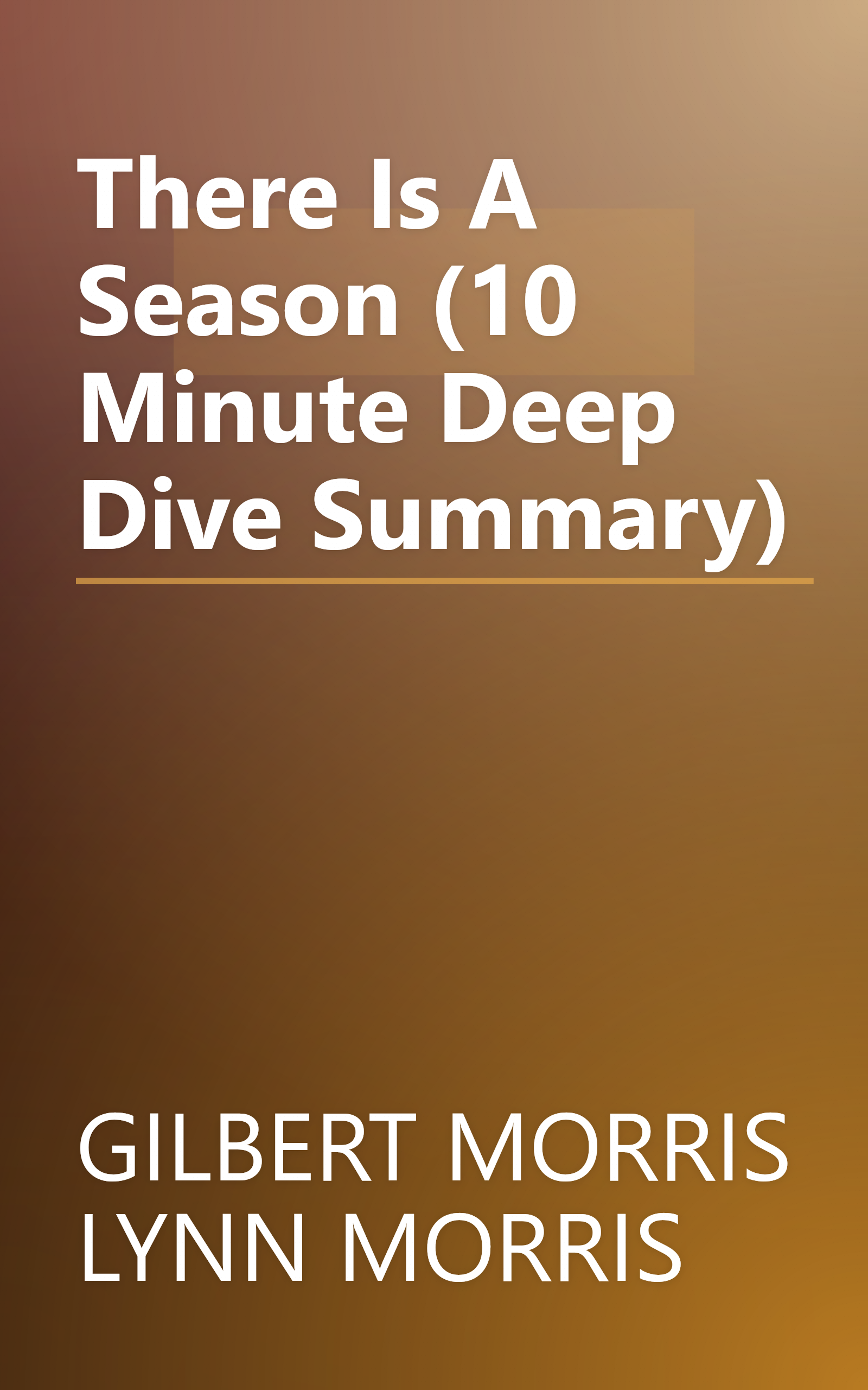 There Is A Season (10 Minute   Deep Dive Summary) book cover