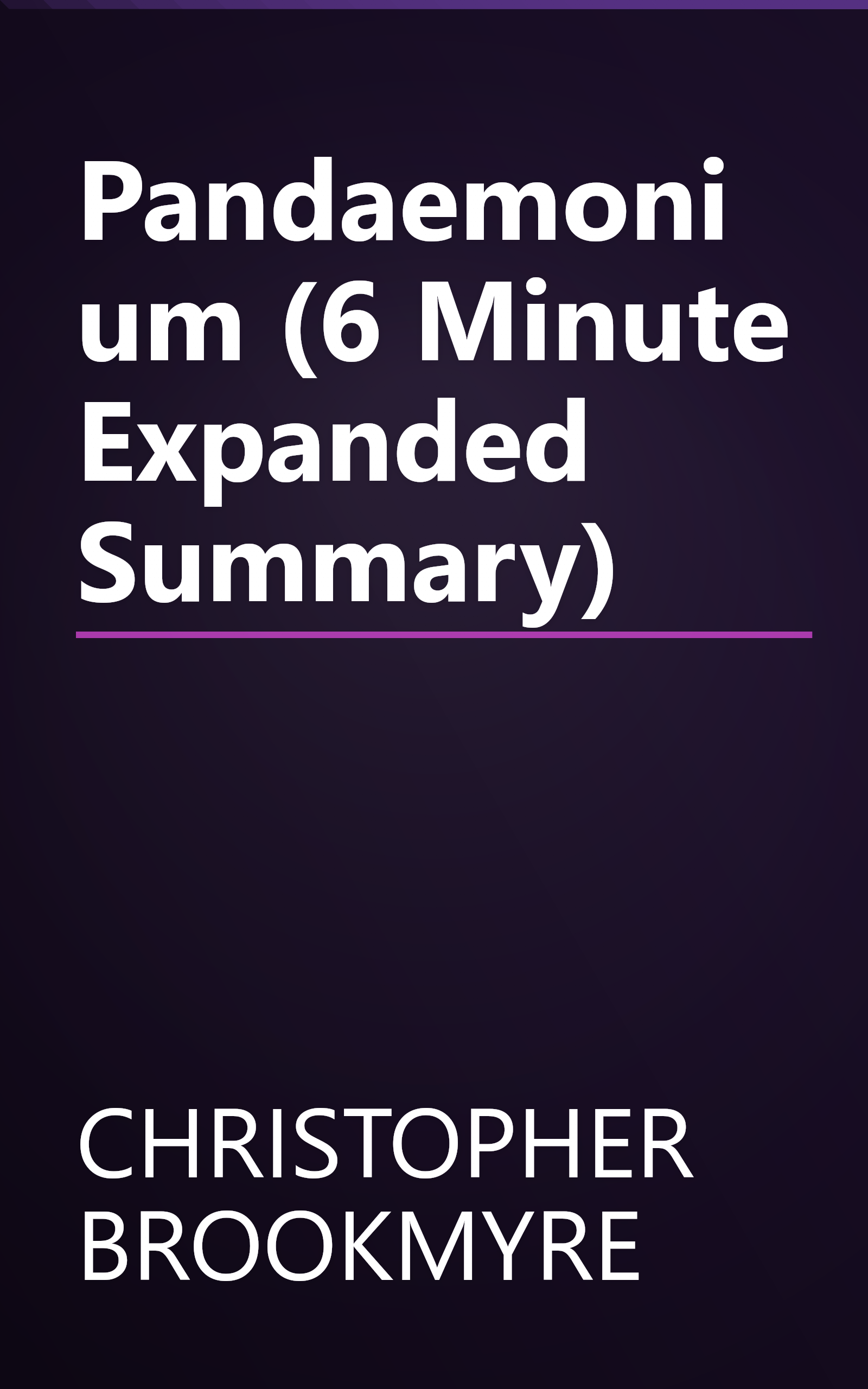 Pandaemonium (6 Minute   Expanded Summary) book cover