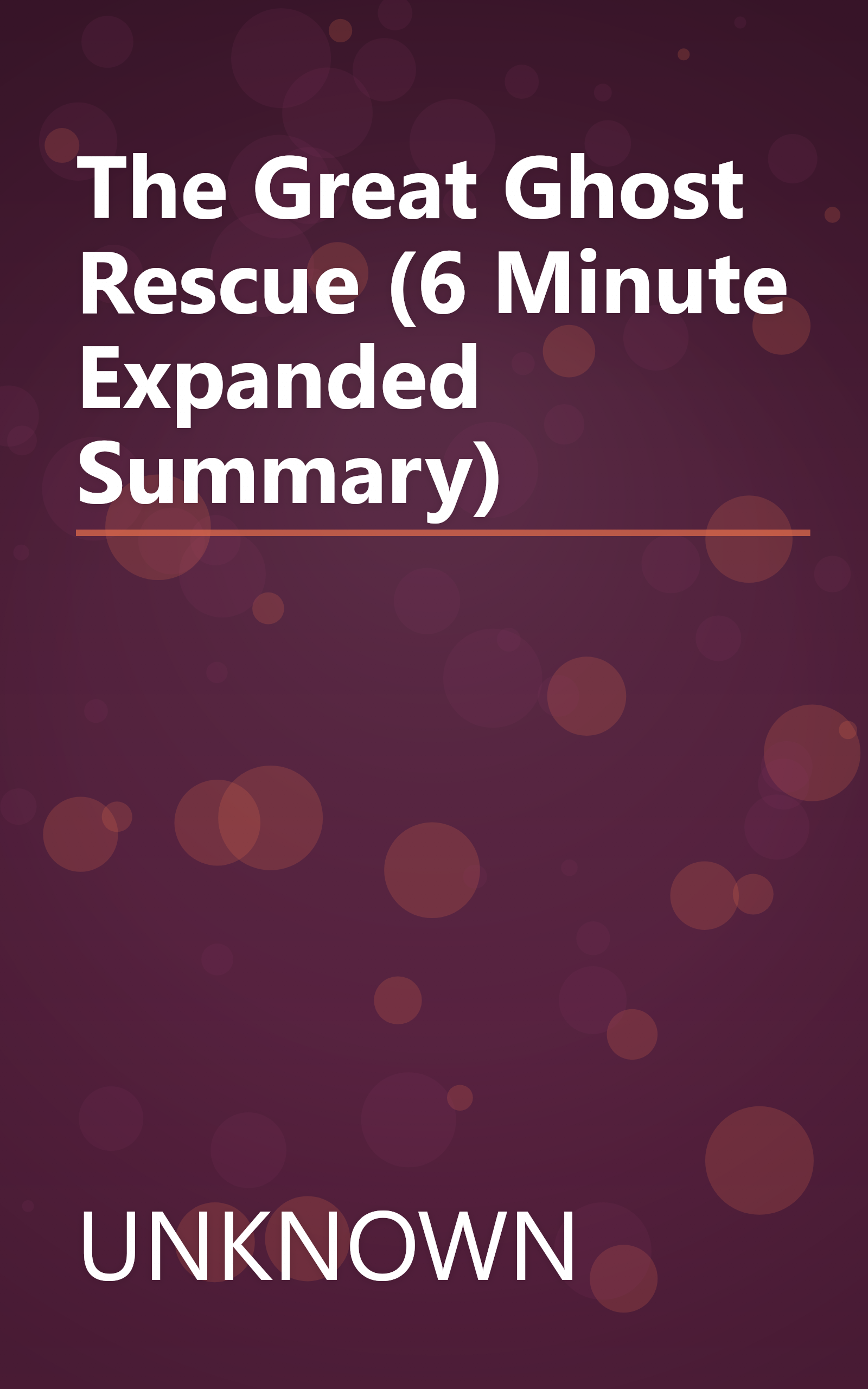 The Great Ghost Rescue (6 Minute   Expanded Summary) book cover