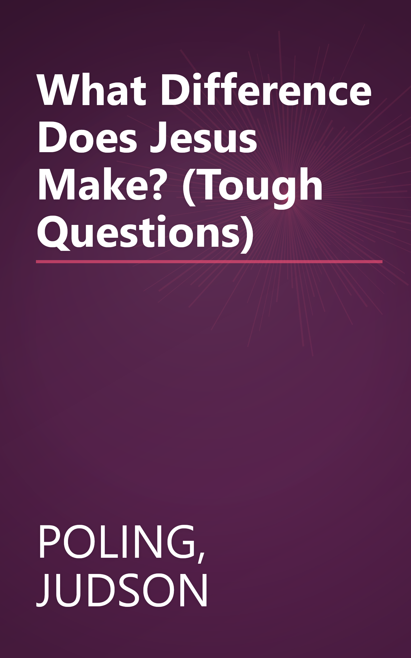What Difference Does Jesus Make? (Tough Questions) book cover