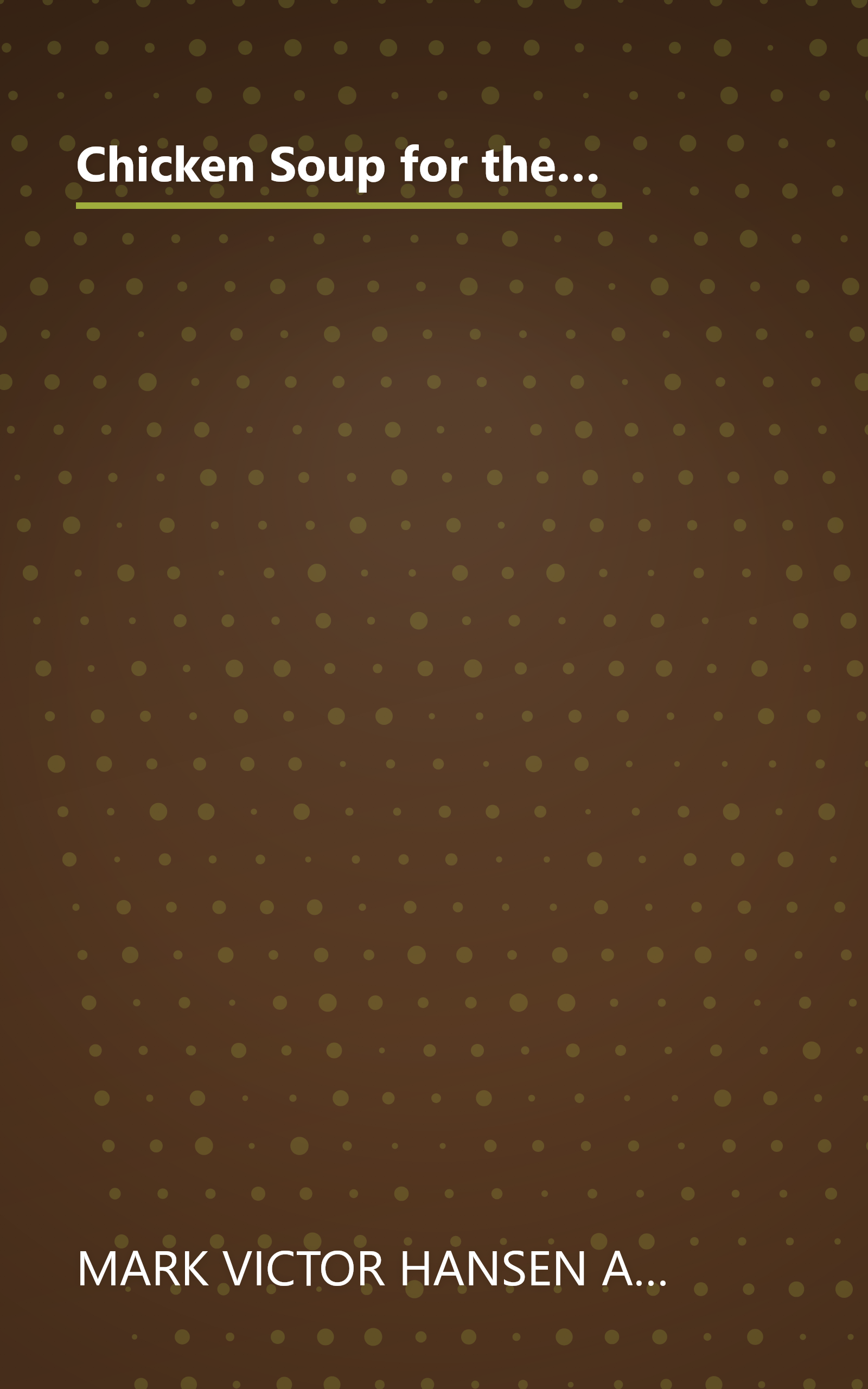 Chicken Soup for the Soul: From Lemons to Lemonade: 101 Positive, Practical, and Powerful Stories about Making the Best of a Bad Situation book cover