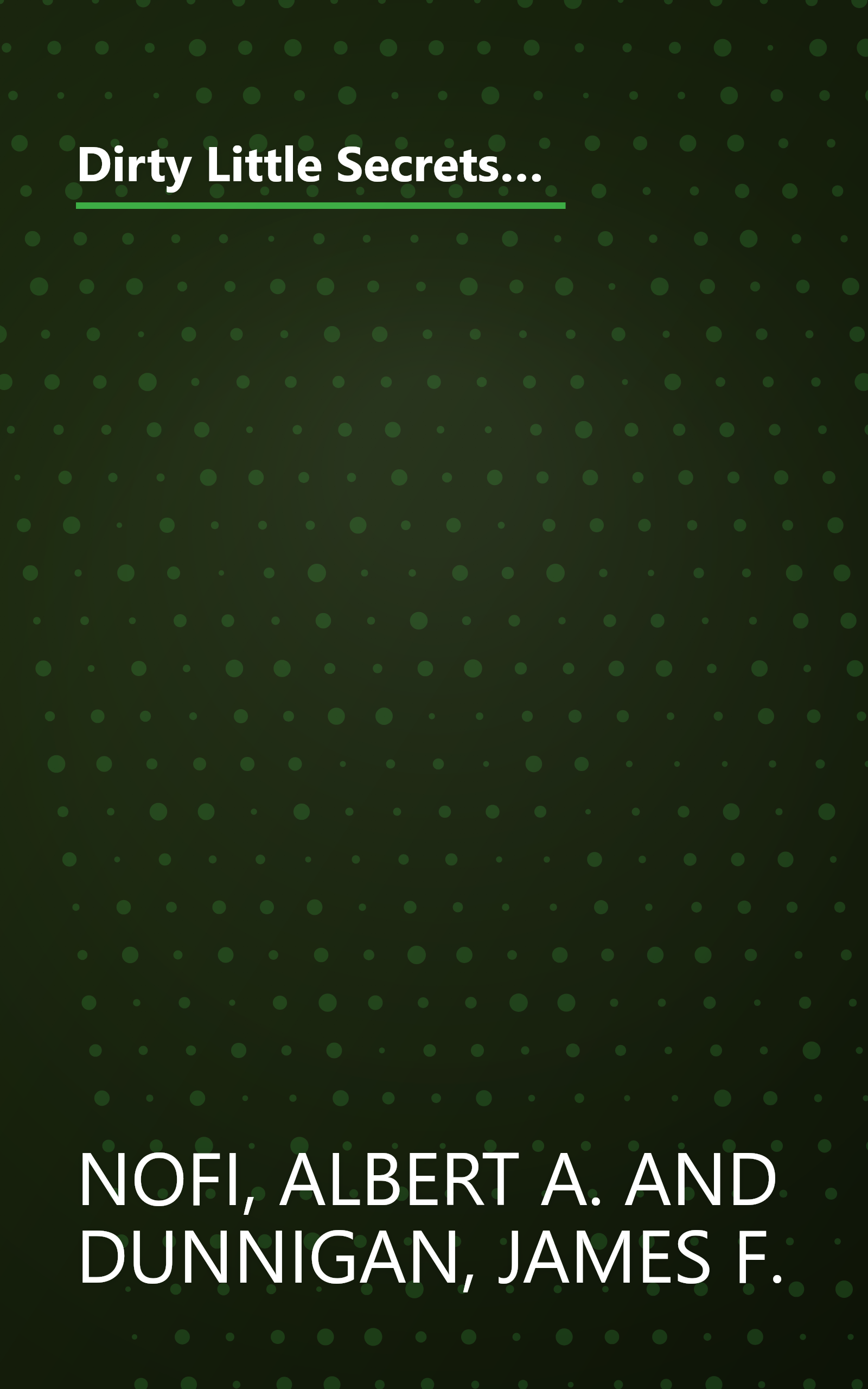 Dirty Little Secrets of World War II: Military Information No One Told You About the Greatest, Most Terrible War in History book cover