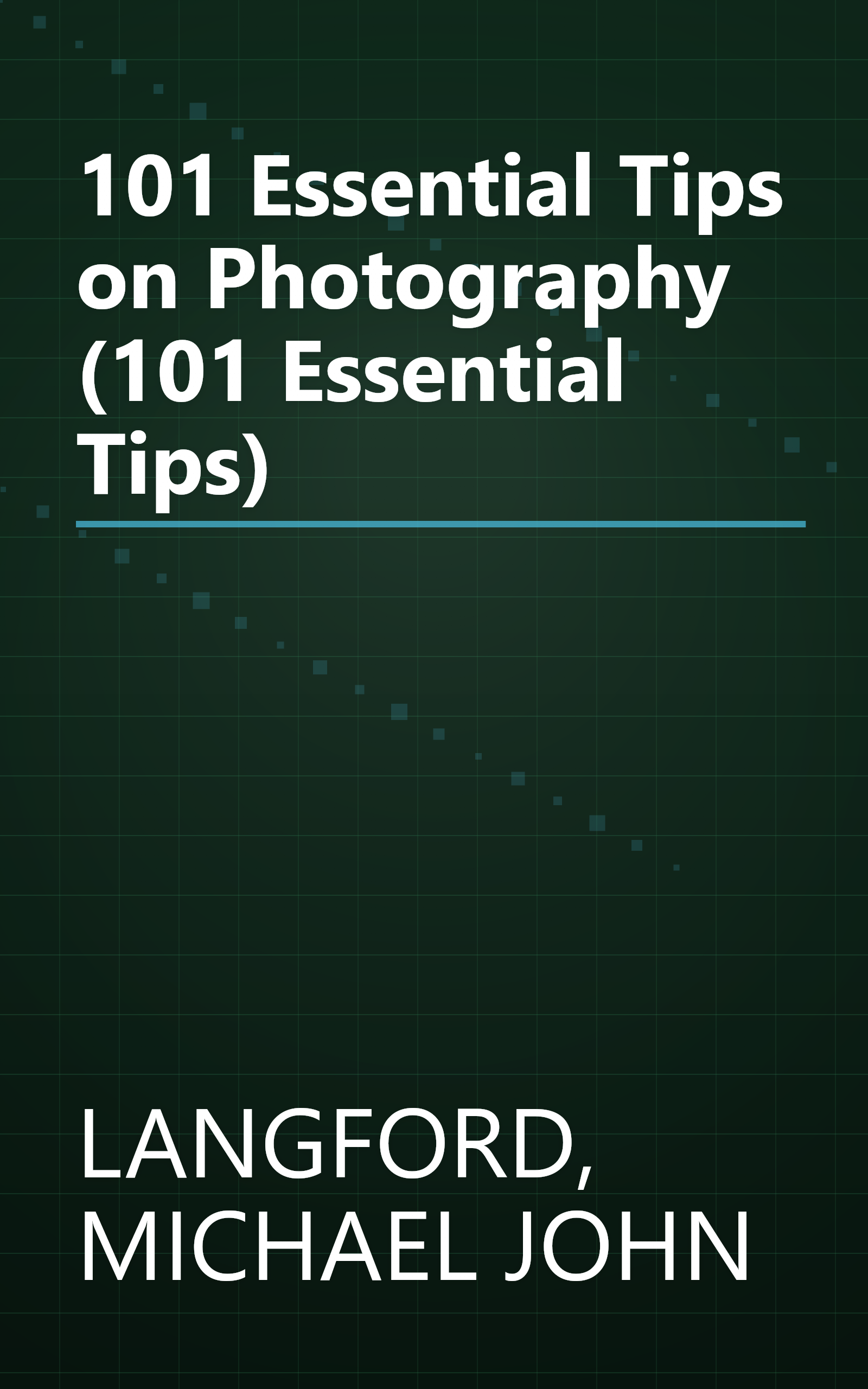 101 Essential Tips on Photography (101 Essential Tips) book cover