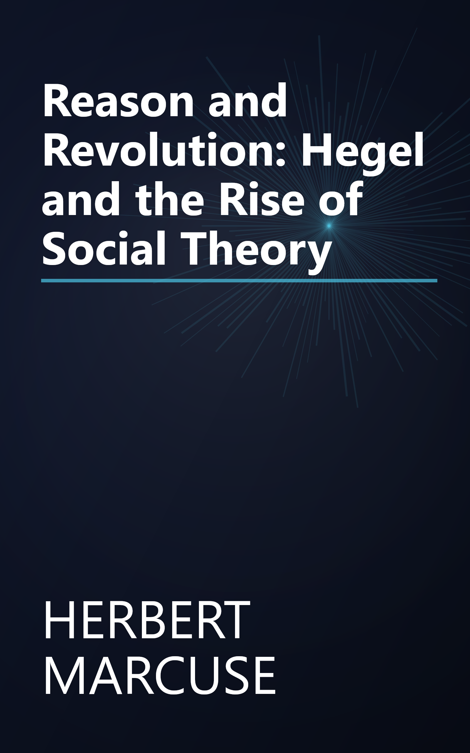 Reason and Revolution: Hegel and the Rise of Social Theory book cover