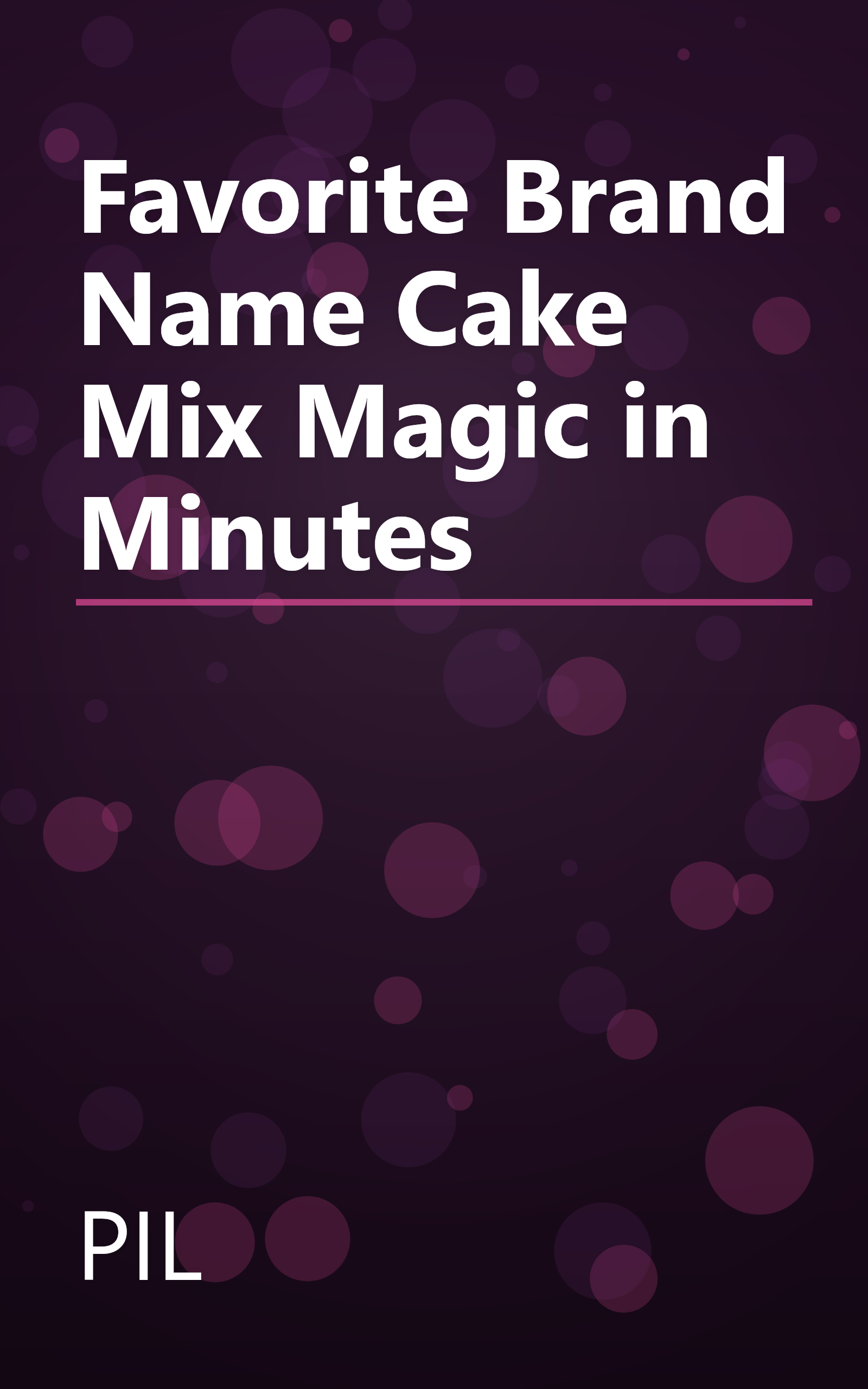 Favorite Brand Name Cake Mix Magic in Minutes book cover