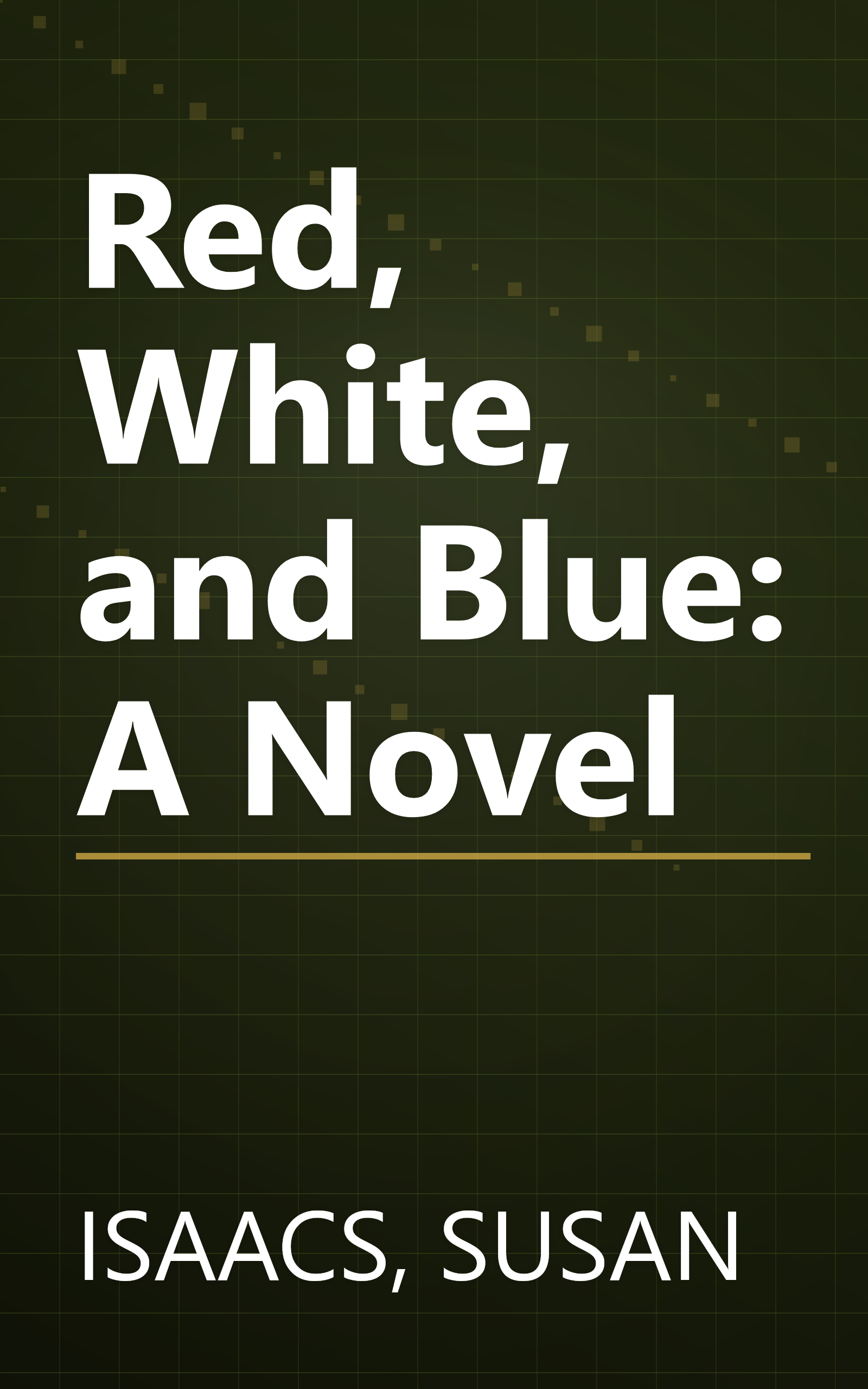 Red, White, and Blue: A Novel book cover