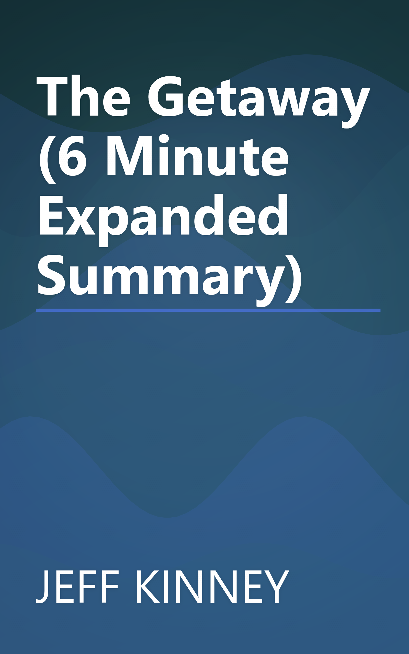 The Getaway (6 Minute   Expanded Summary) book cover