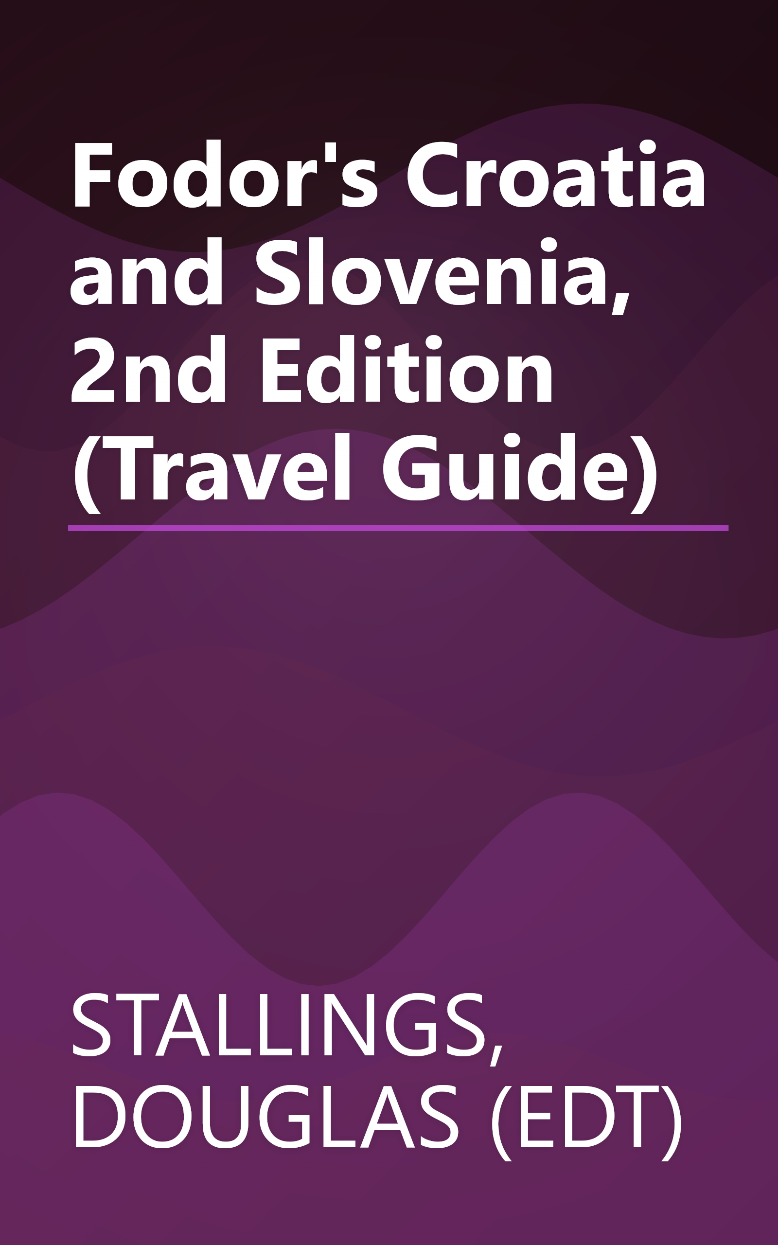 Fodor's Croatia and Slovenia, 2nd Edition (Travel Guide) book cover