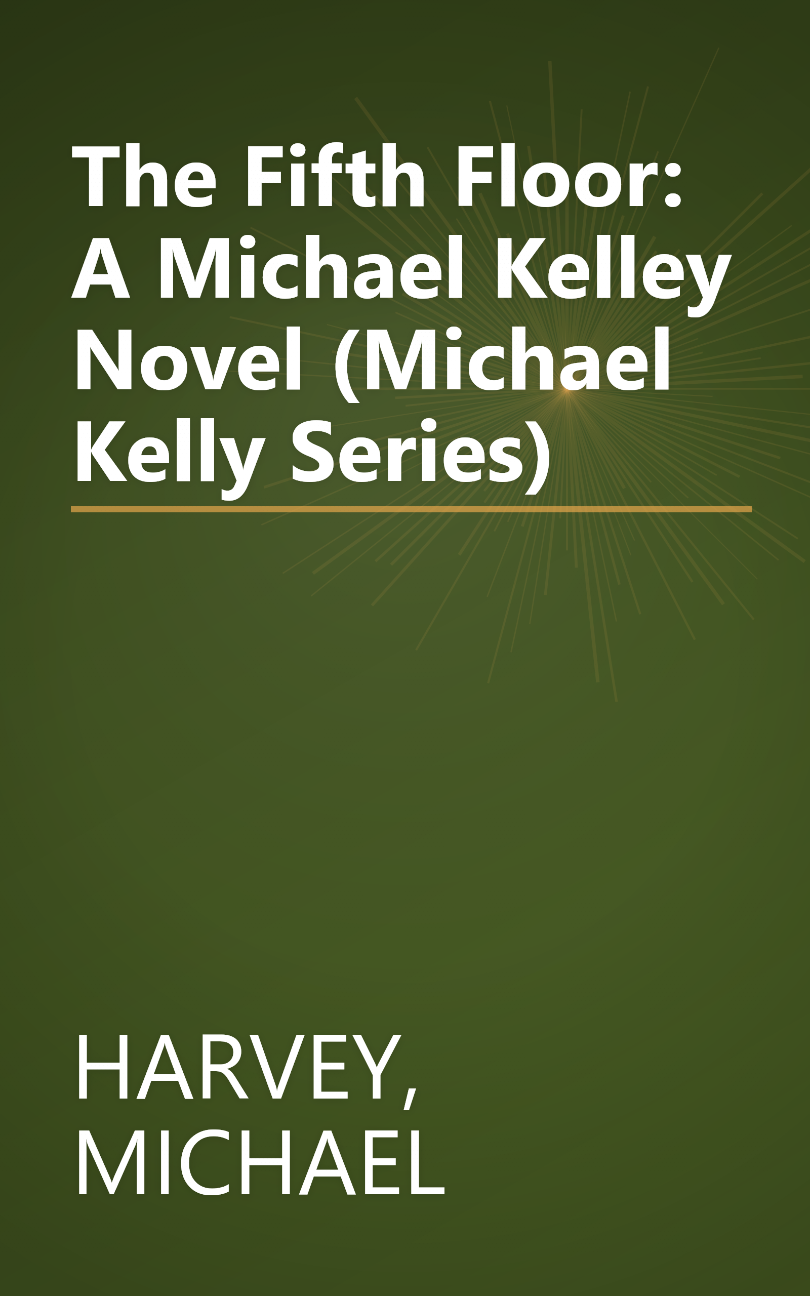 The Fifth Floor: A Michael Kelley Novel (Michael Kelly Series) book cover
