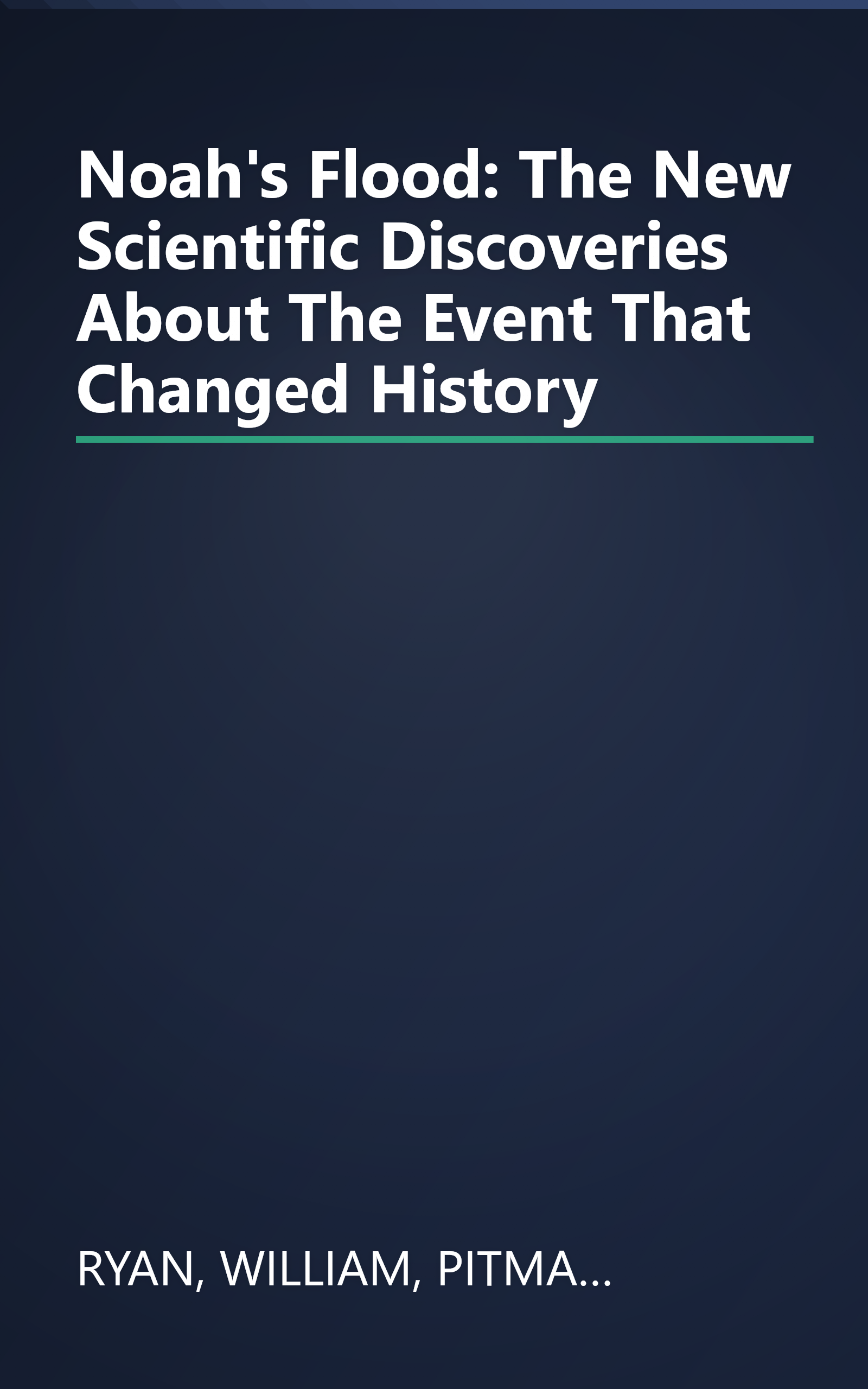 Noah's Flood: The New Scientific Discoveries About The Event That Changed History book cover