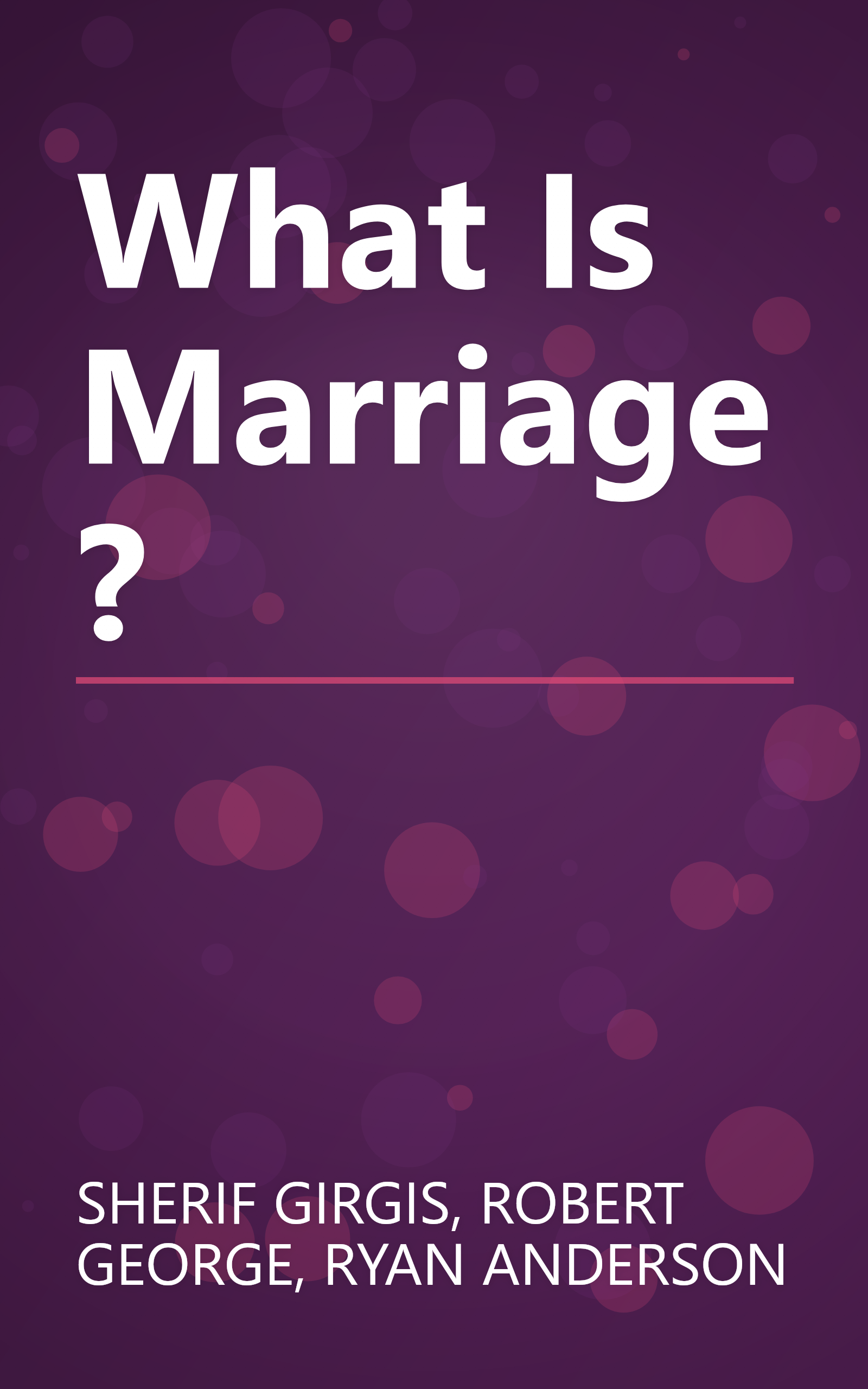What Is Marriage? book cover