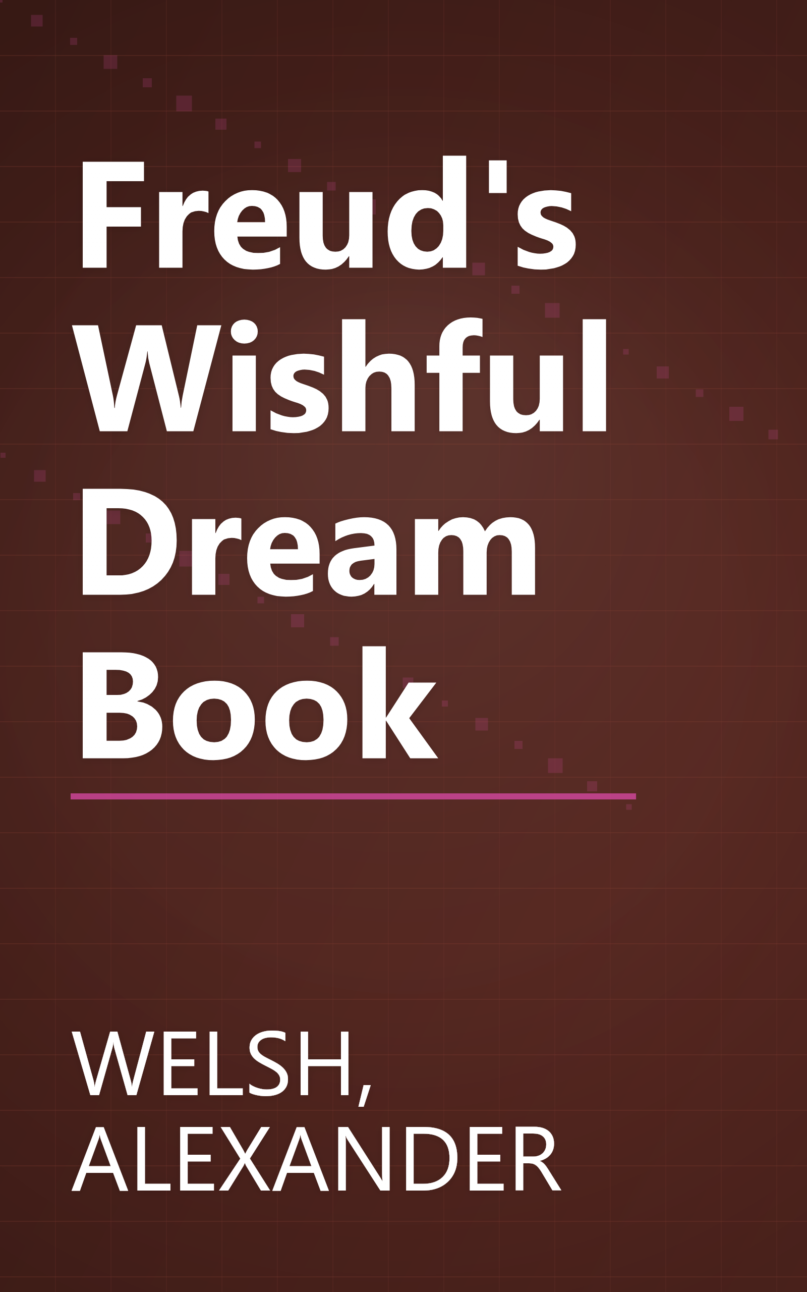 Freud's Wishful Dream Book book cover