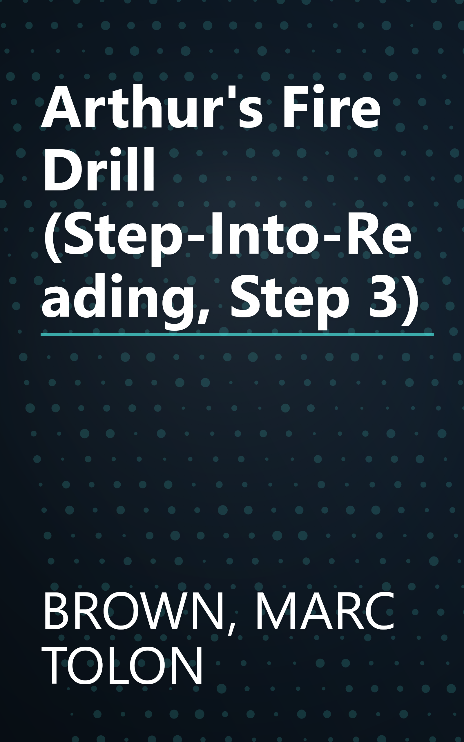 Arthur's Fire Drill (Step-Into-Reading, Step 3) book cover