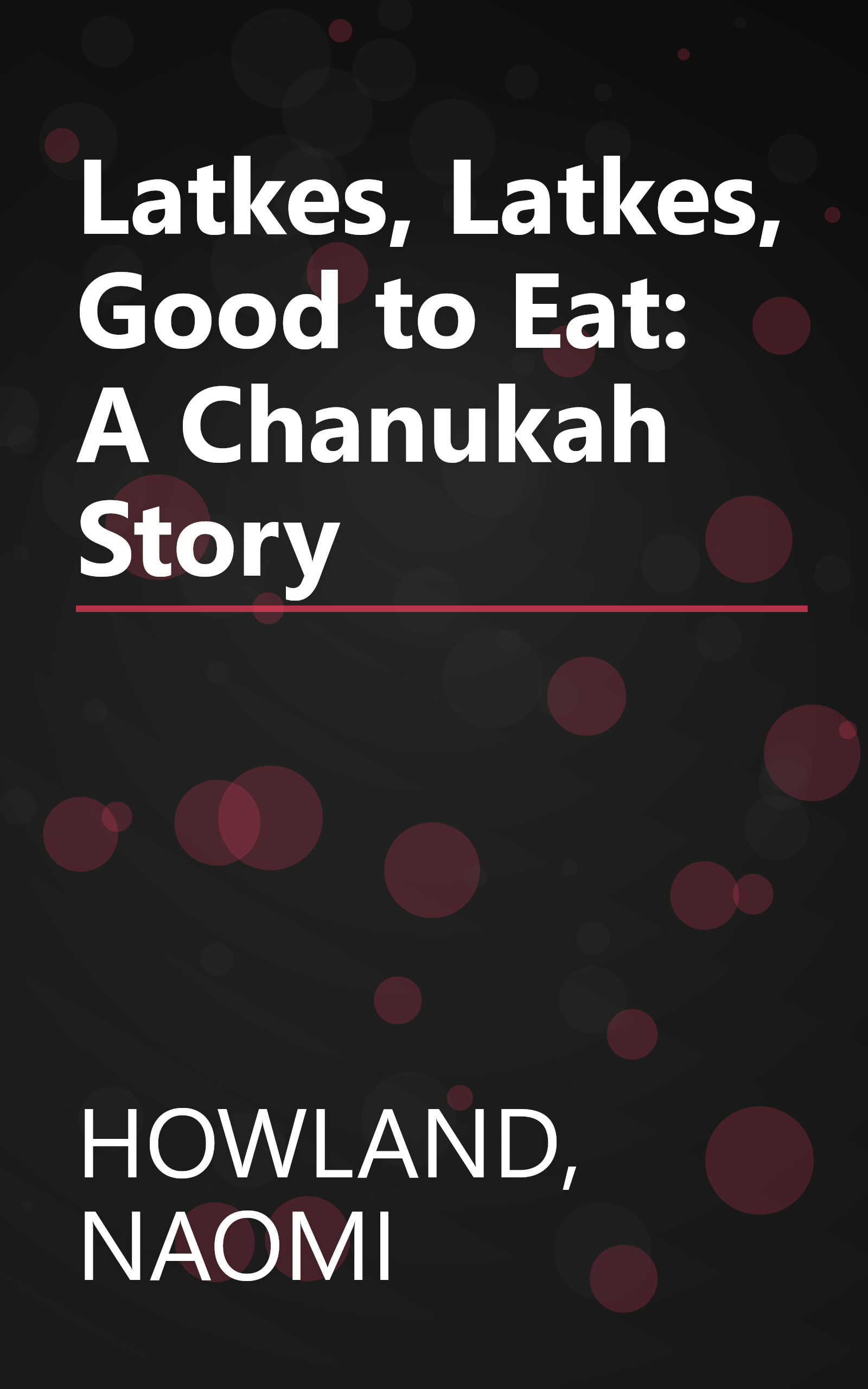 Latkes, Latkes, Good to Eat: A Chanukah Story book cover