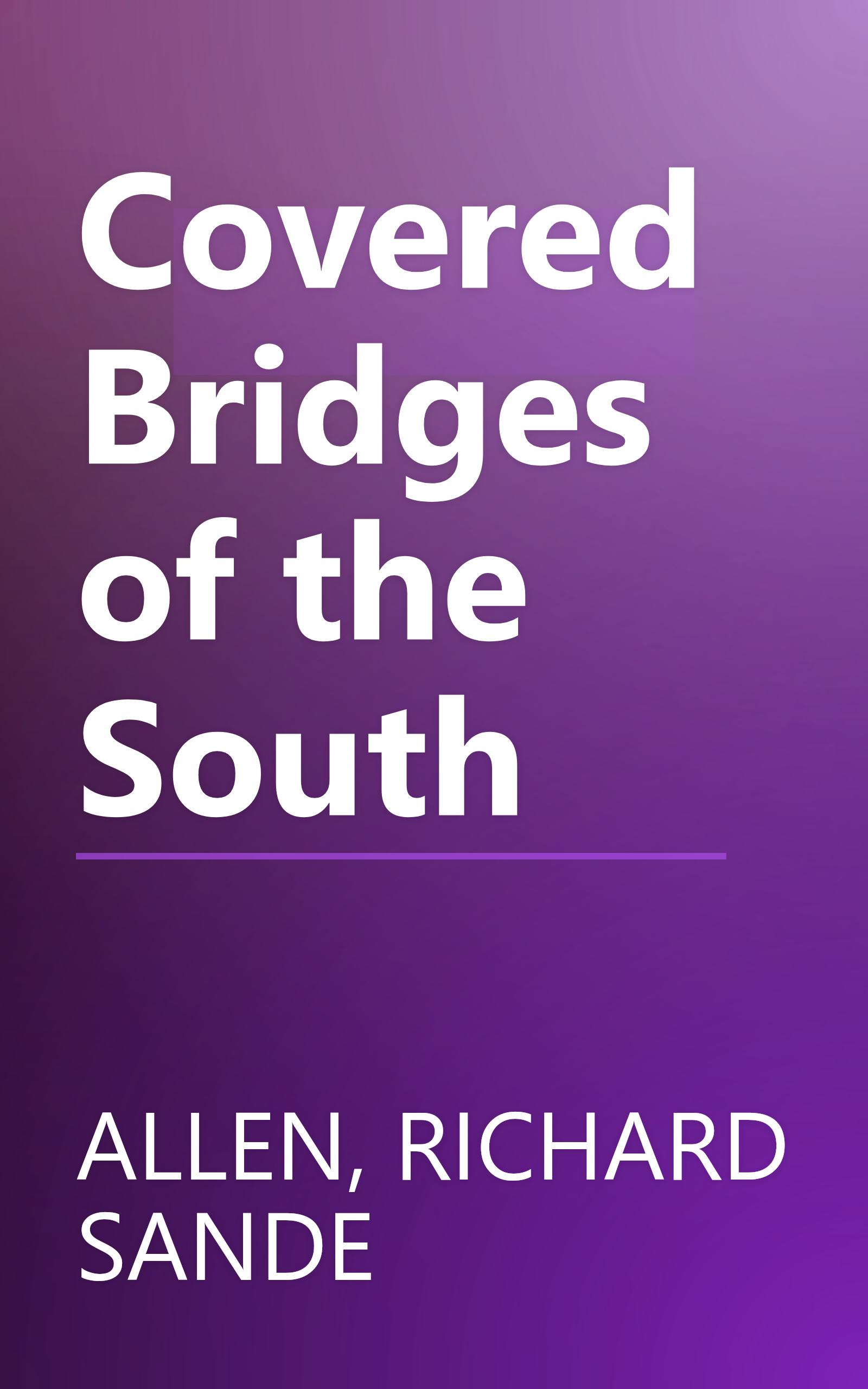 Covered Bridges of the South book cover