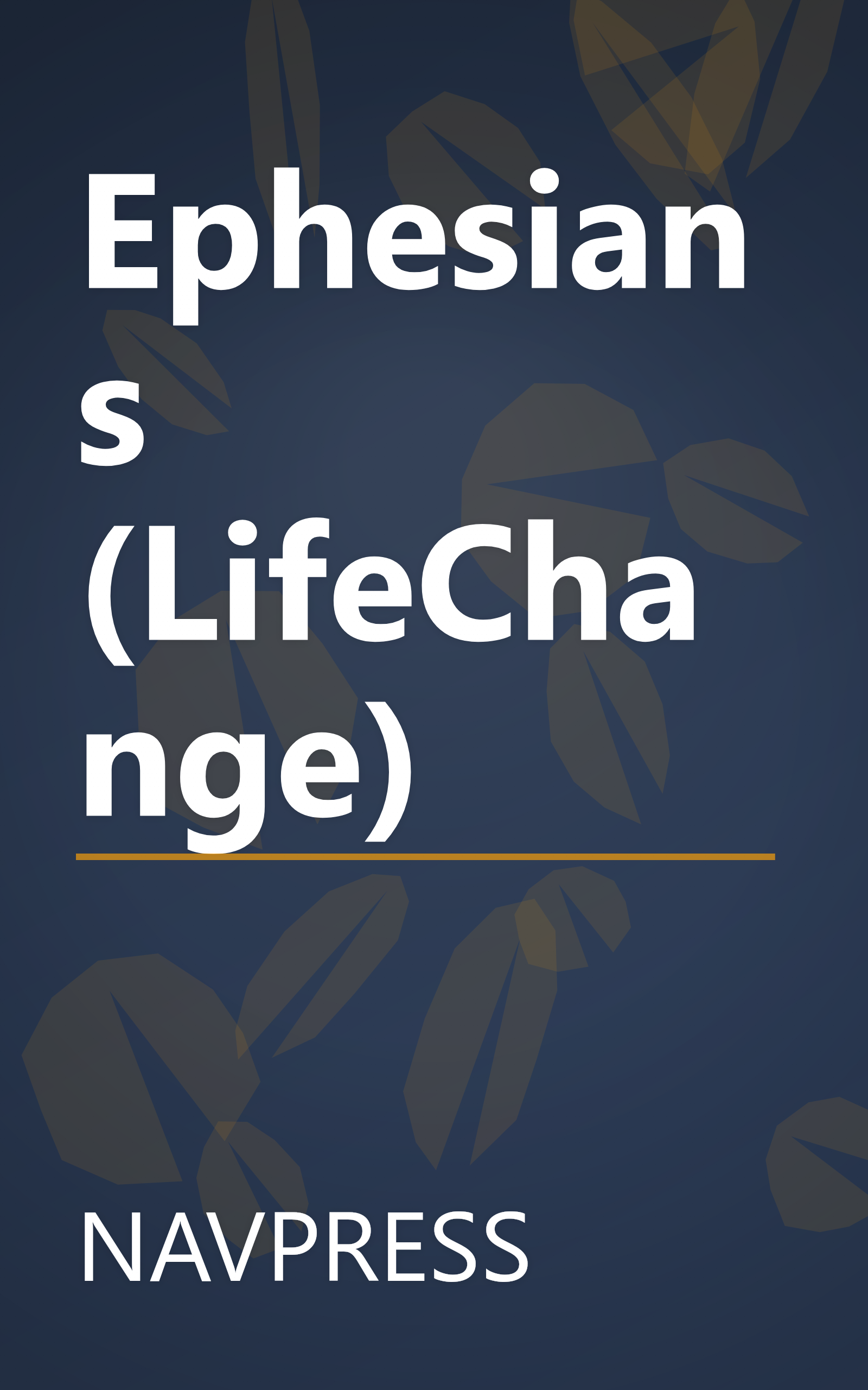 Ephesians (LifeChange) book cover