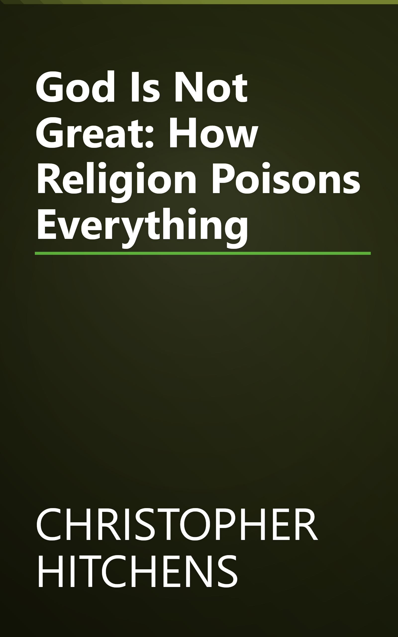 God Is Not Great: How Religion Poisons Everything book cover