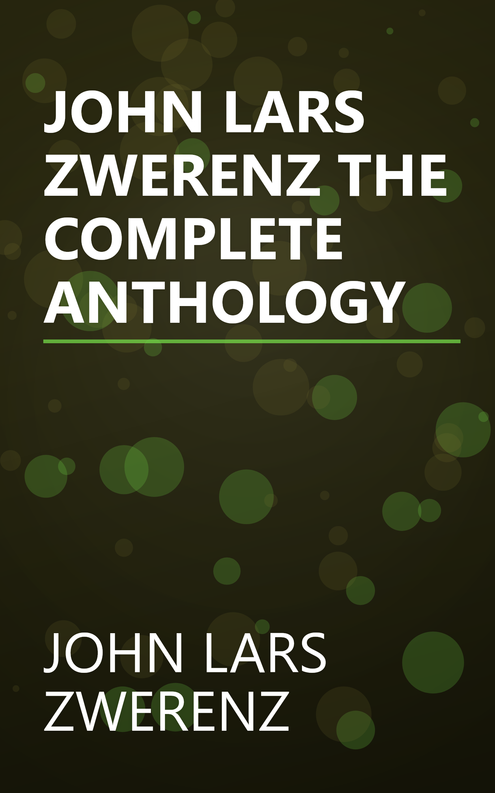 JOHN LARS ZWERENZ THE COMPLETE ANTHOLOGY book cover