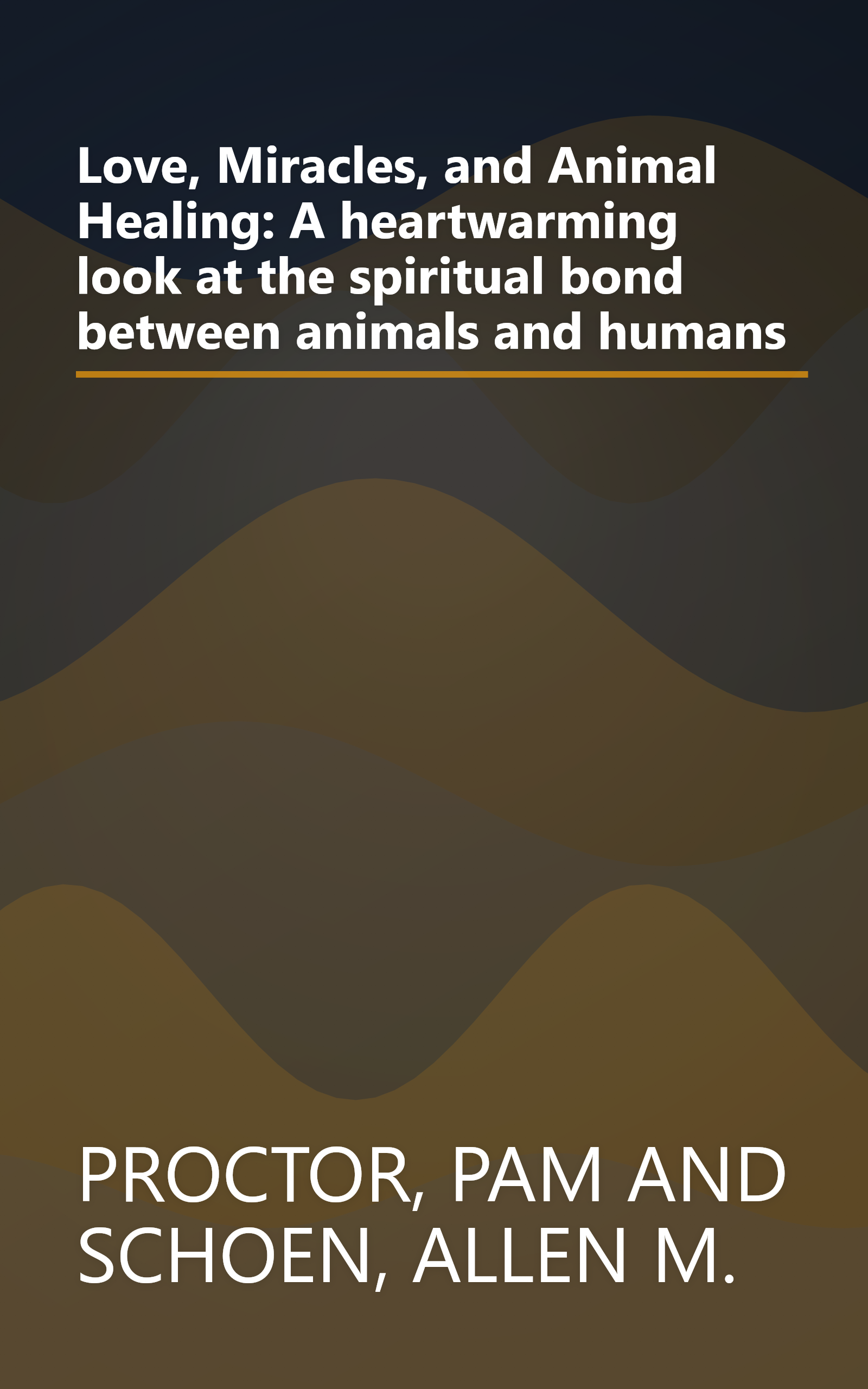 Love, Miracles, and Animal Healing: A heartwarming look at the spiritual bond between animals and humans book cover