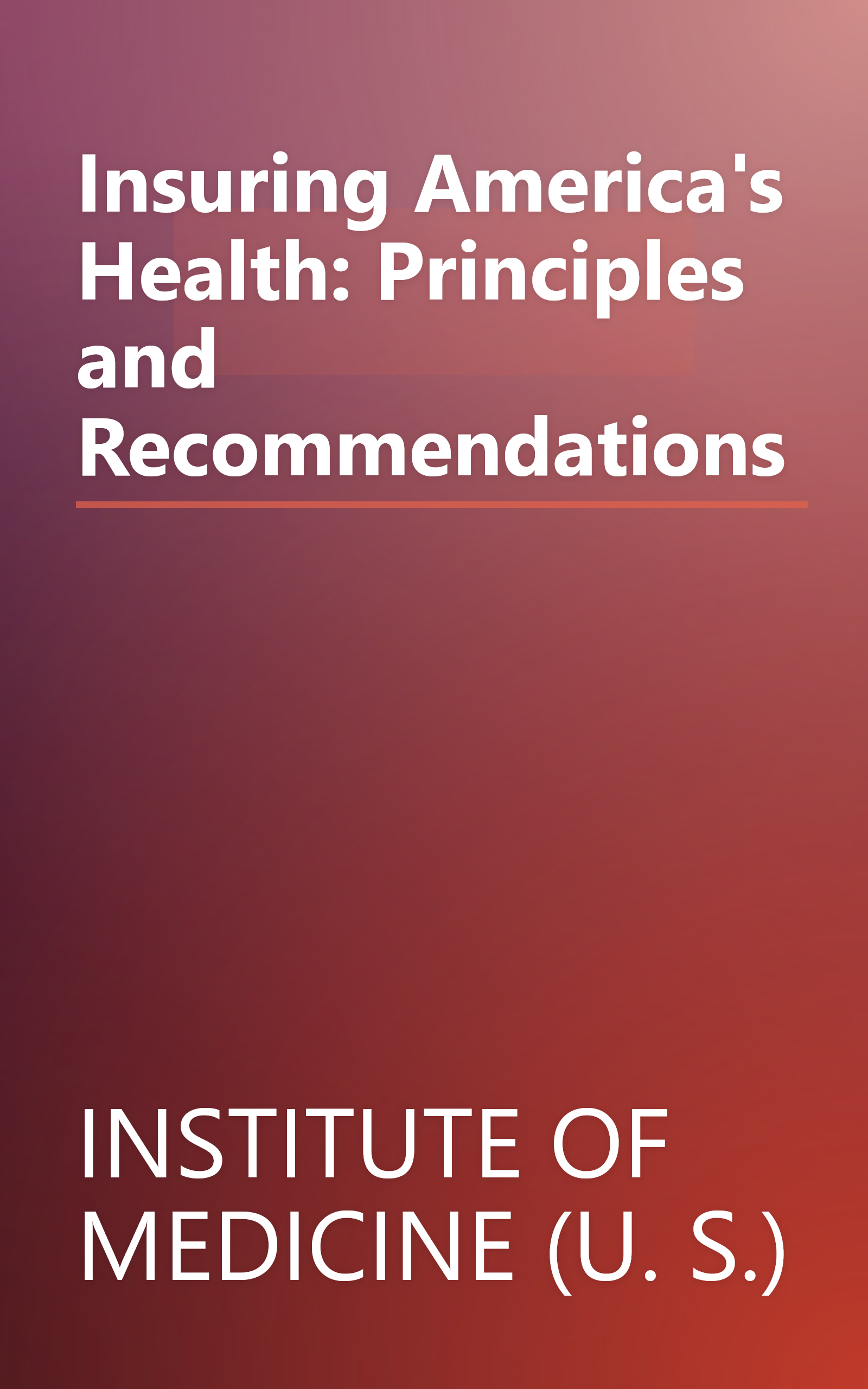 Insuring America's Health: Principles and Recommendations book cover