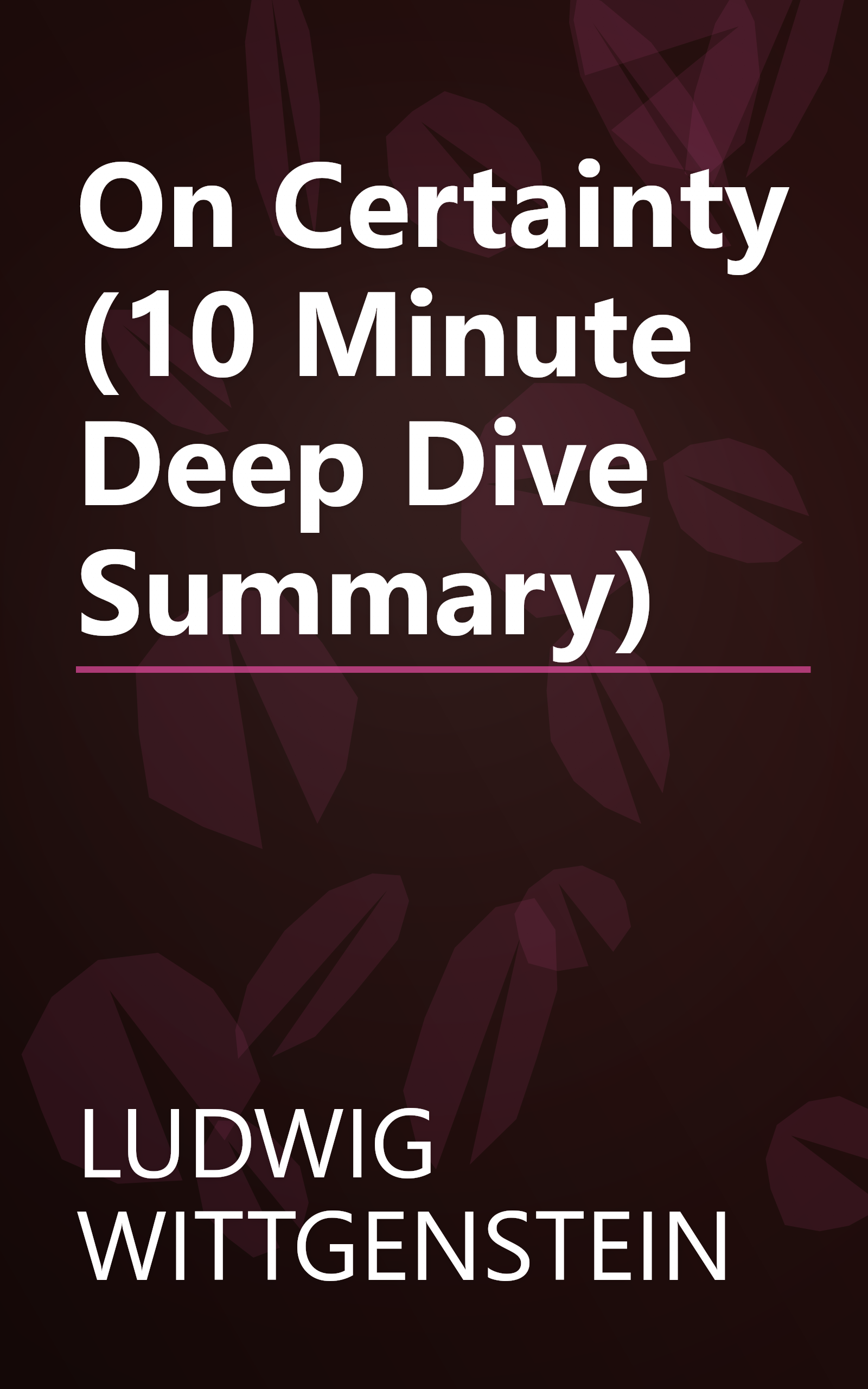On Certainty (10 Minute   Deep Dive Summary) book cover